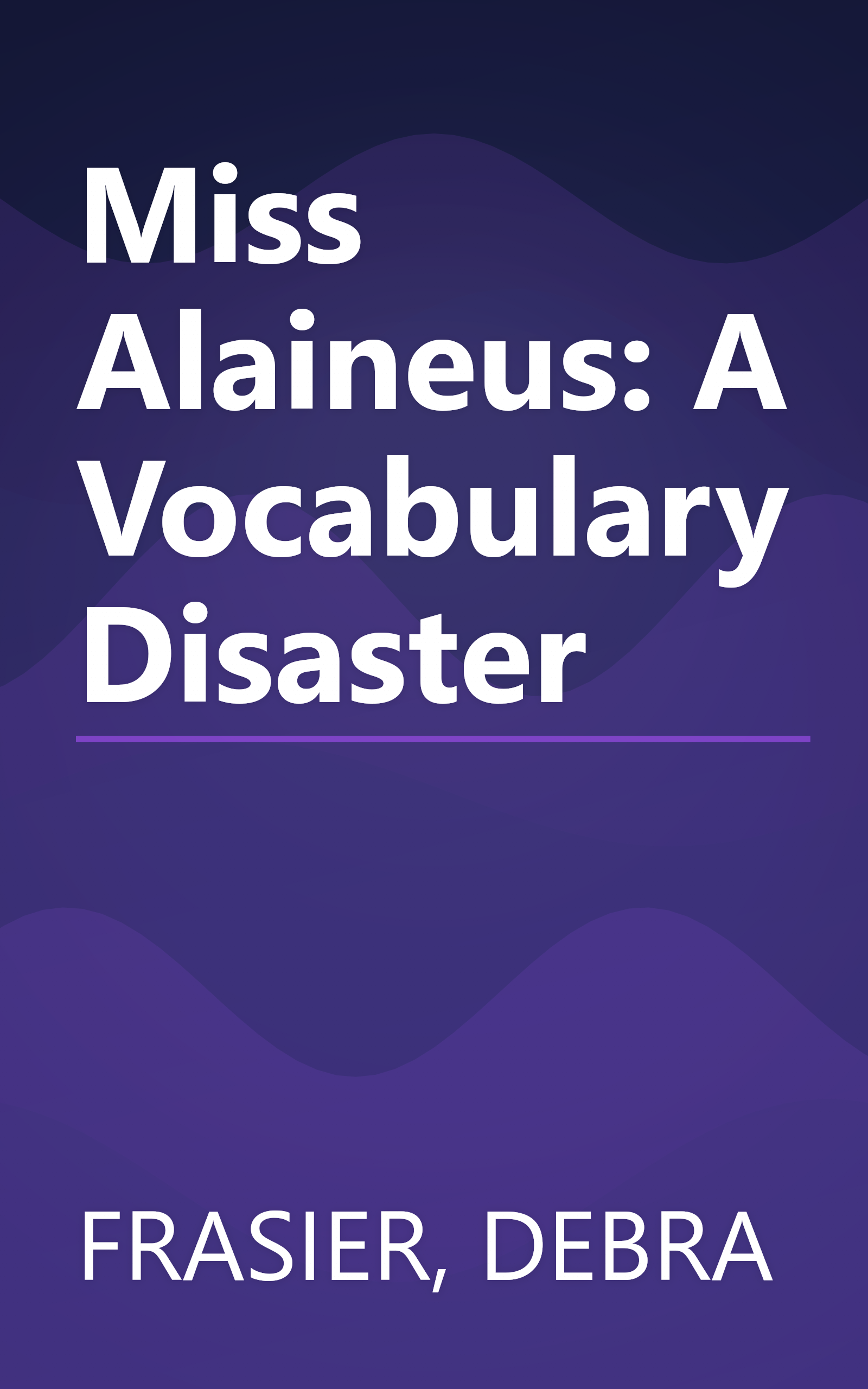 Miss Alaineus: A Vocabulary Disaster book cover