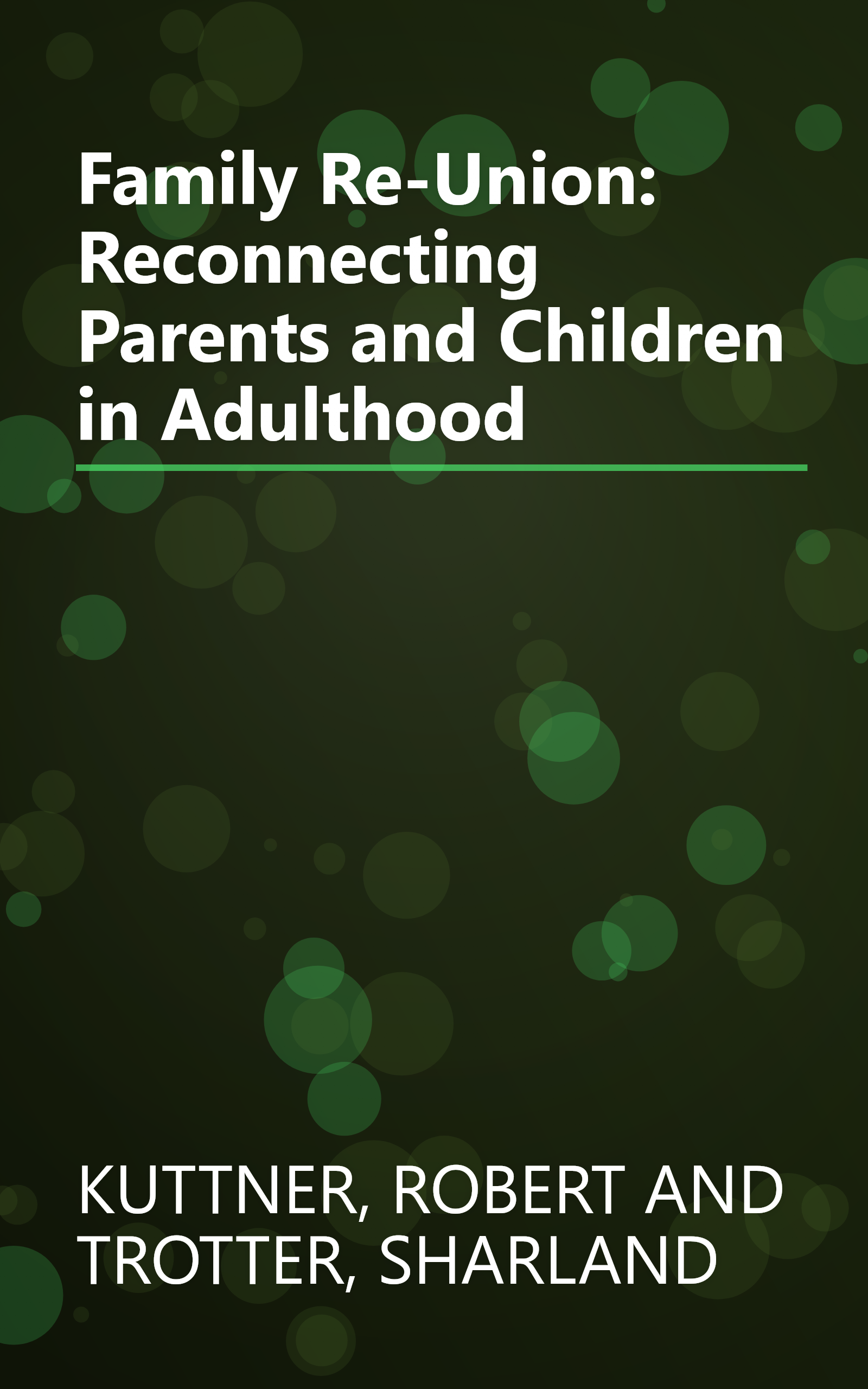 Family Re-Union: Reconnecting Parents and Children in Adulthood book cover