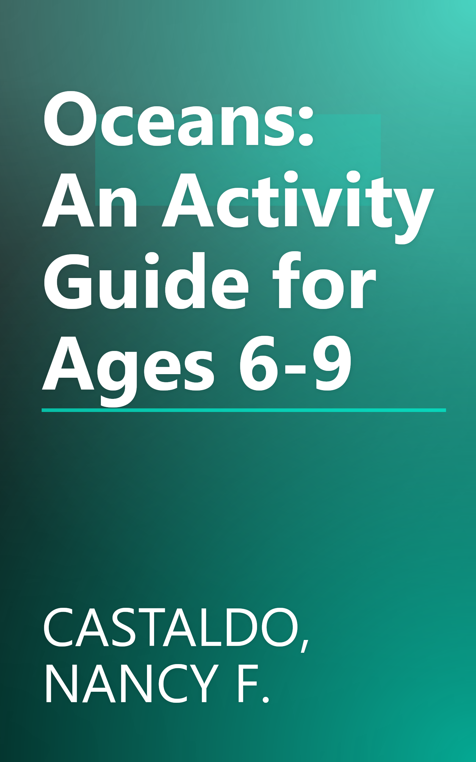 Oceans: An Activity Guide for Ages 6-9 book cover
