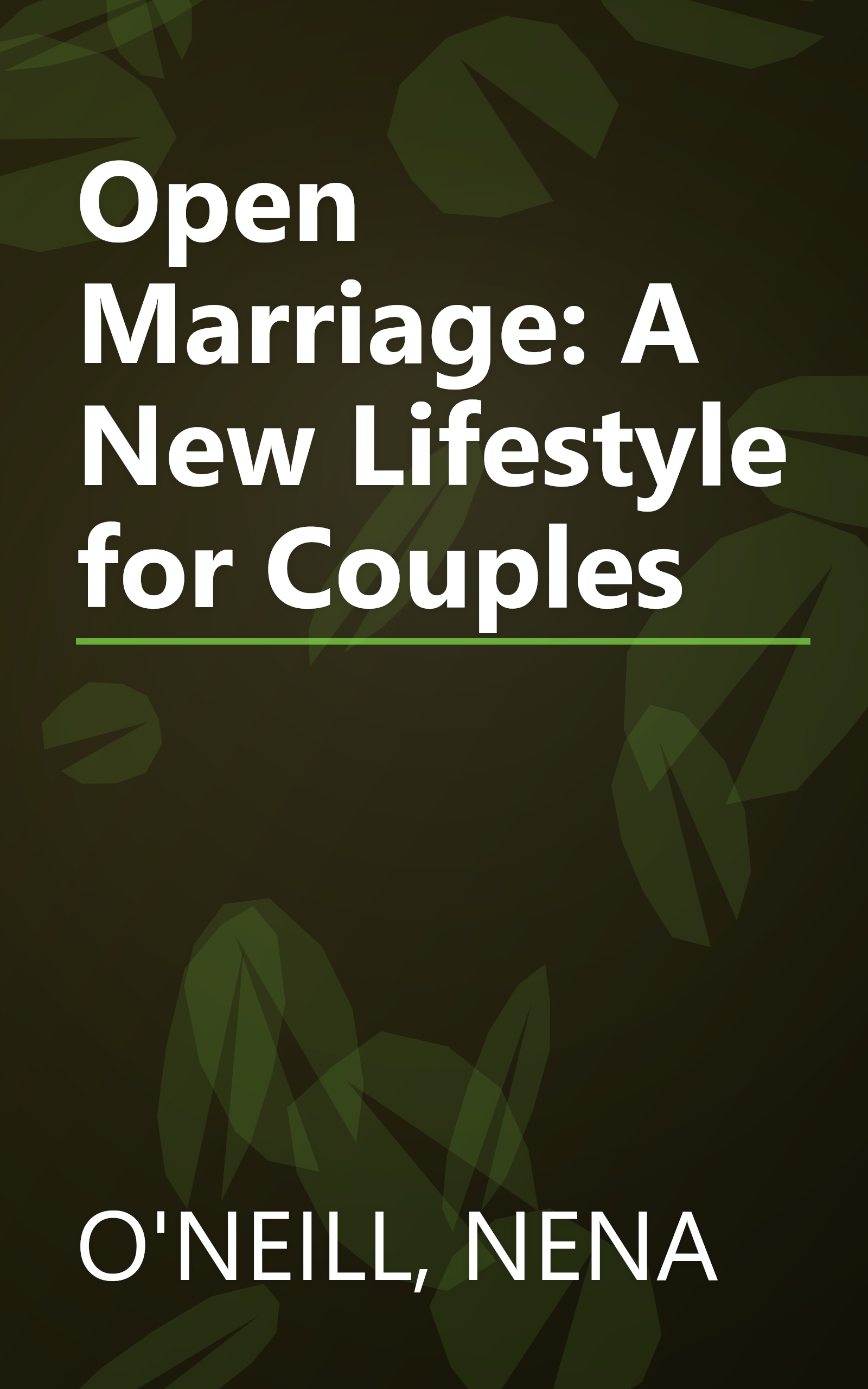 Open Marriage: A New Lifestyle for Couples book cover