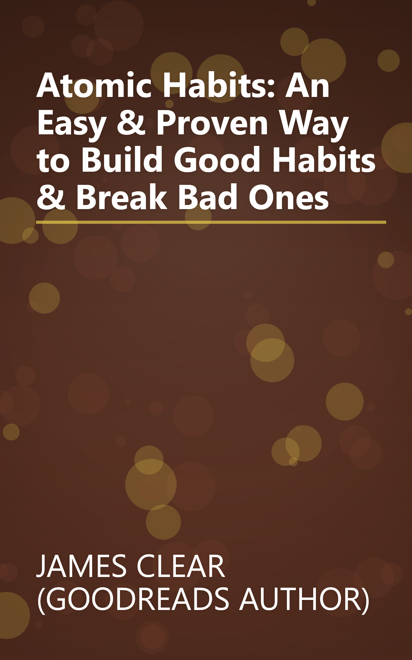 Atomic Habits: An Easy & Proven Way to Build Good Habits & Break Bad Ones book cover