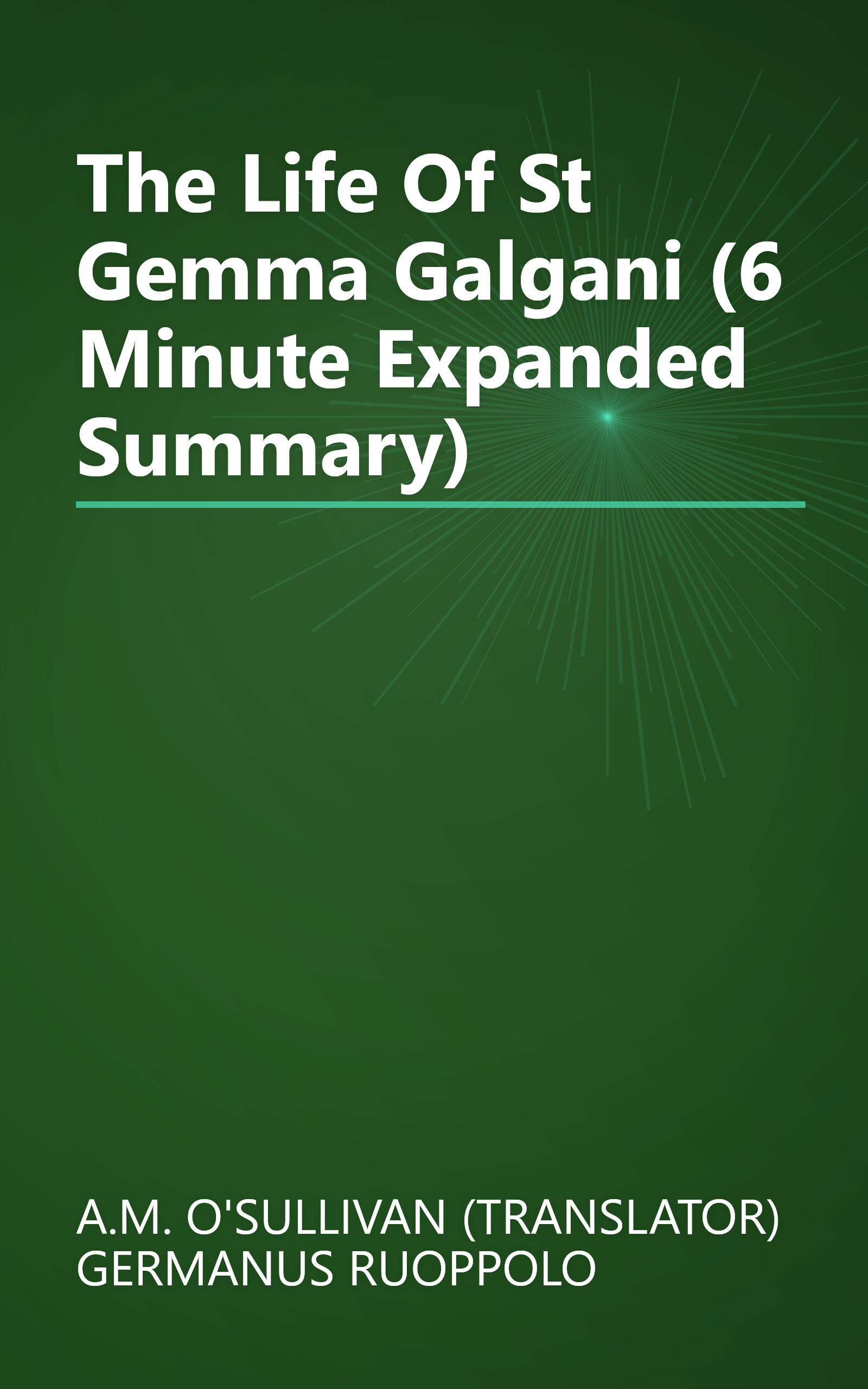 The Life Of St  Gemma Galgani (6 Minute   Expanded Summary) book cover