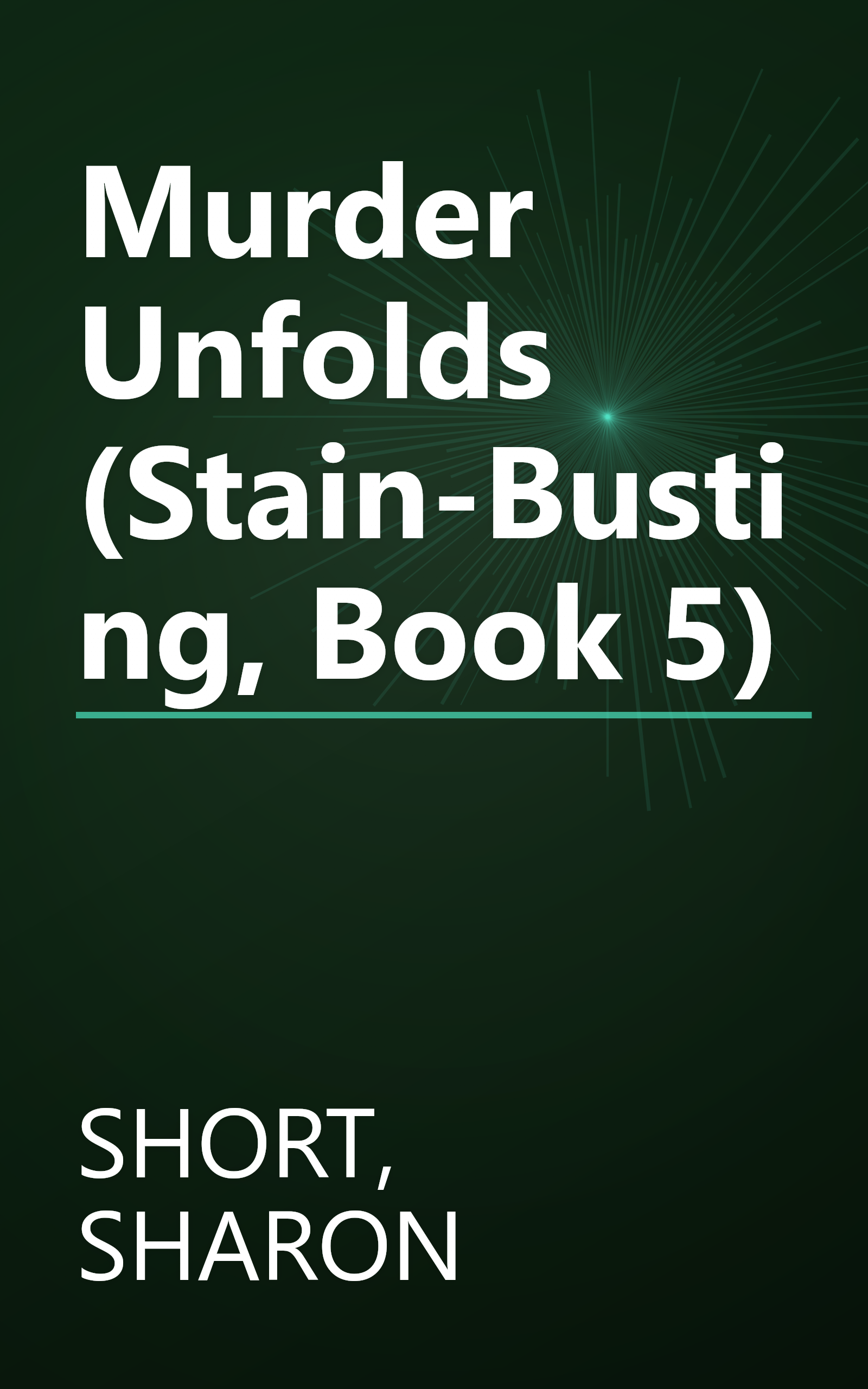 Murder Unfolds (Stain-Busting, Book 5) book cover