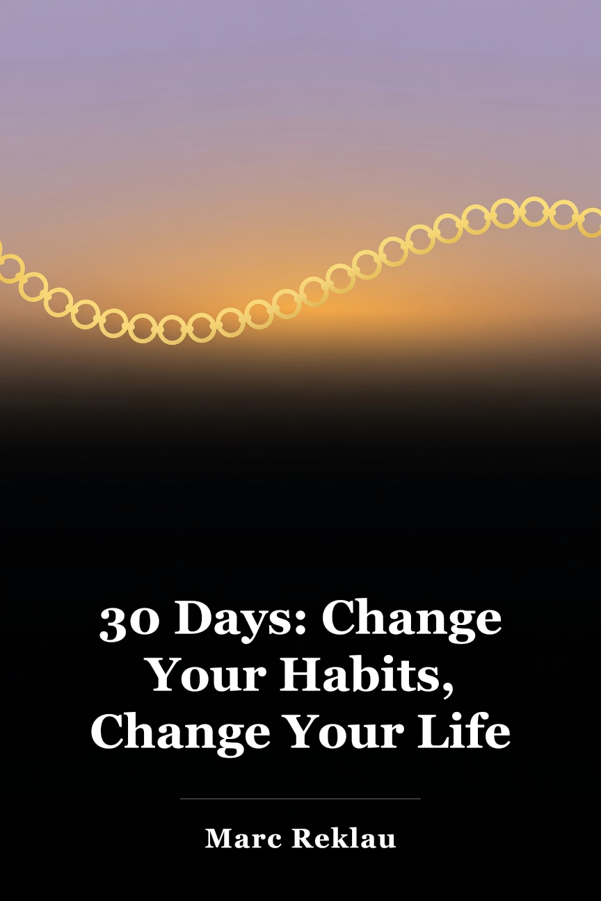 30 Days: Change Your Habits, Change Your Life book cover