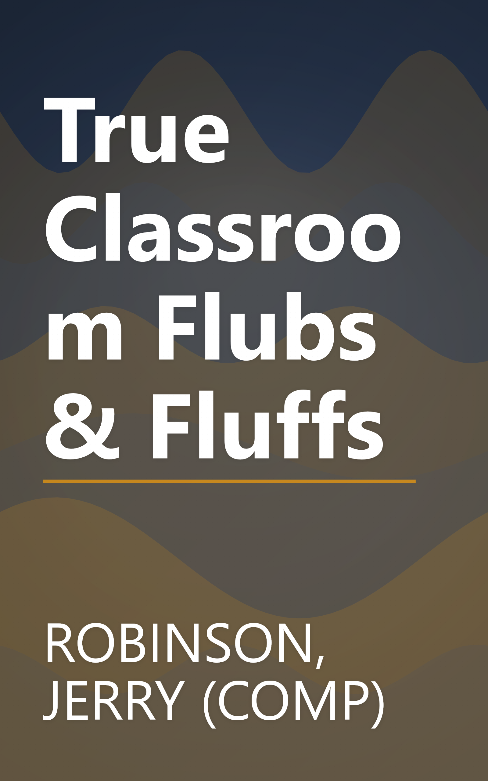 True Classroom Flubs & Fluffs book cover