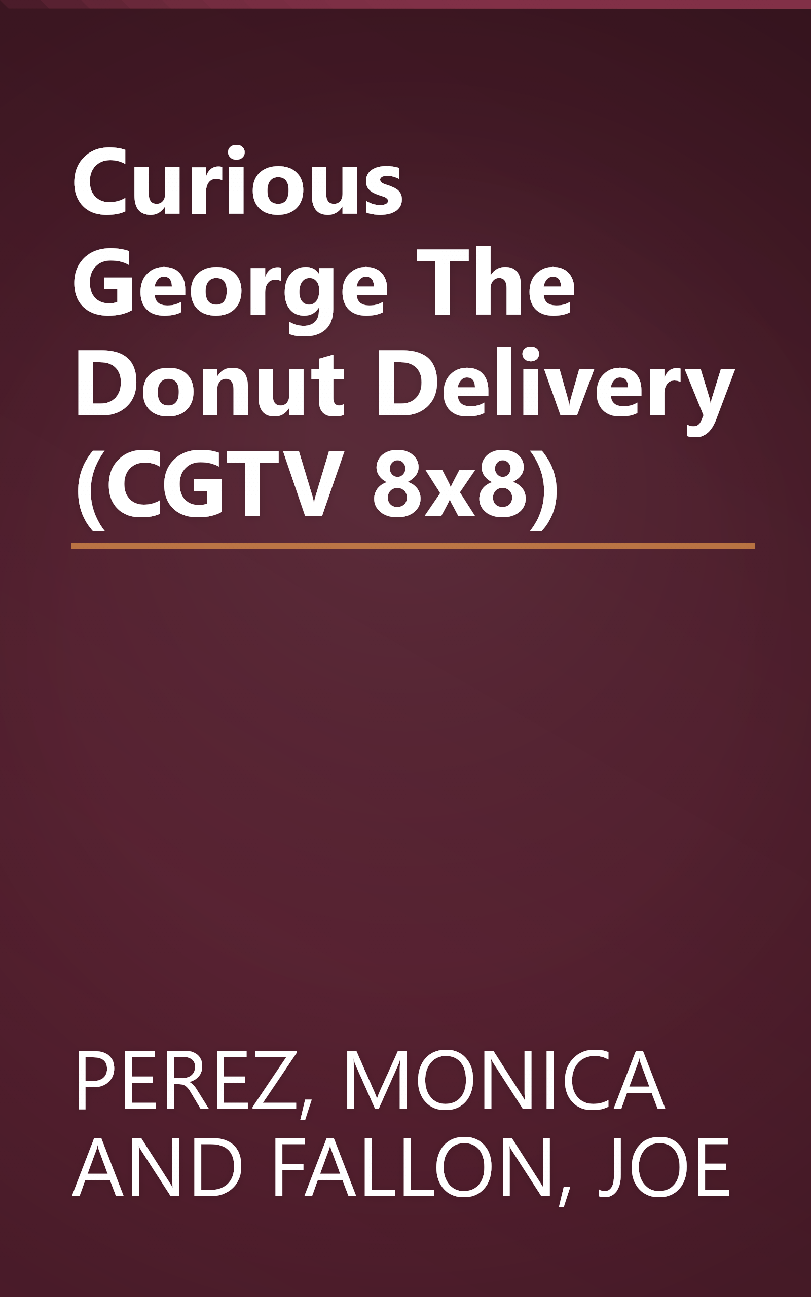 Curious George The Donut Delivery (CGTV 8x8) book cover