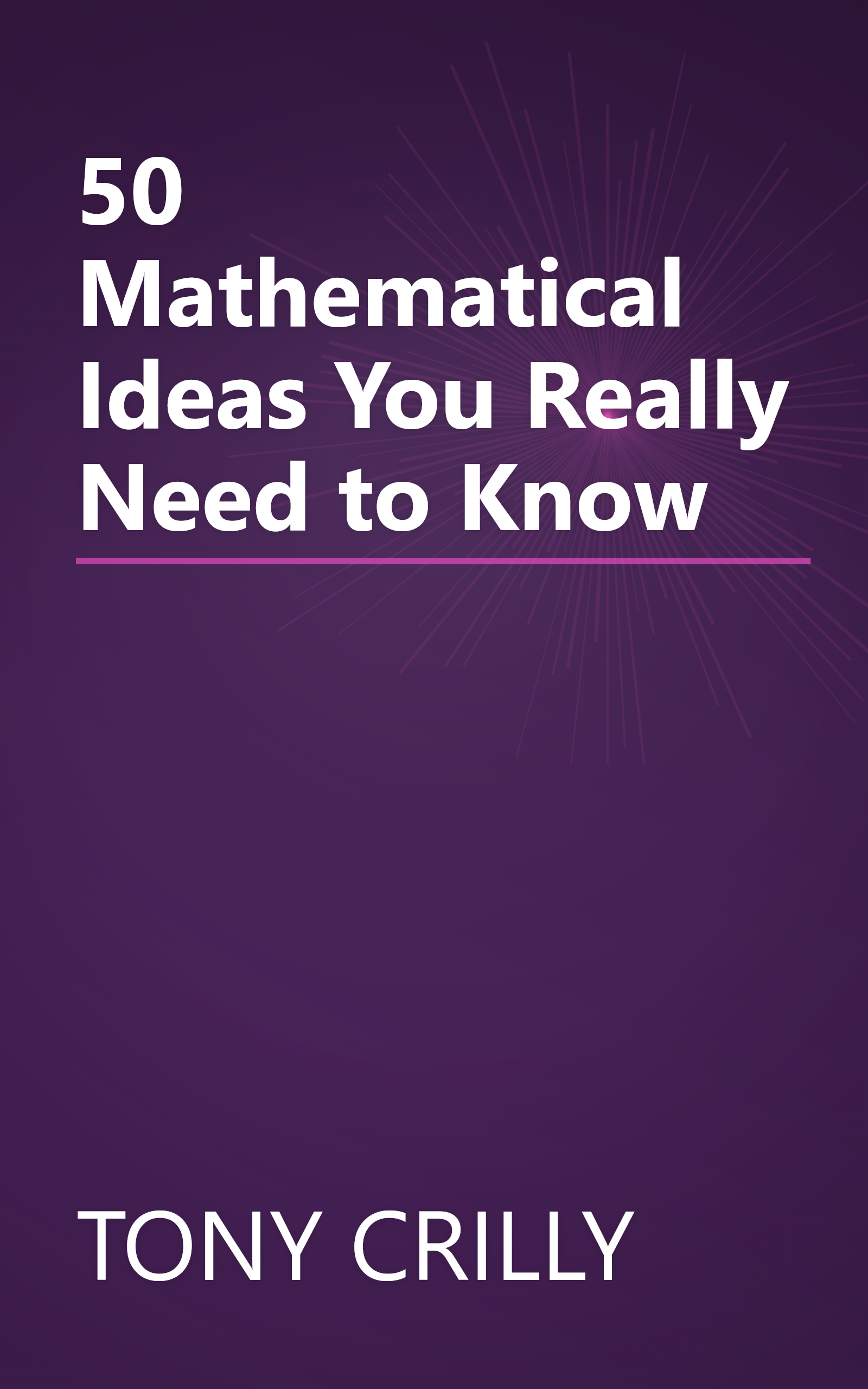 50 Mathematical Ideas You Really Need to Know book cover