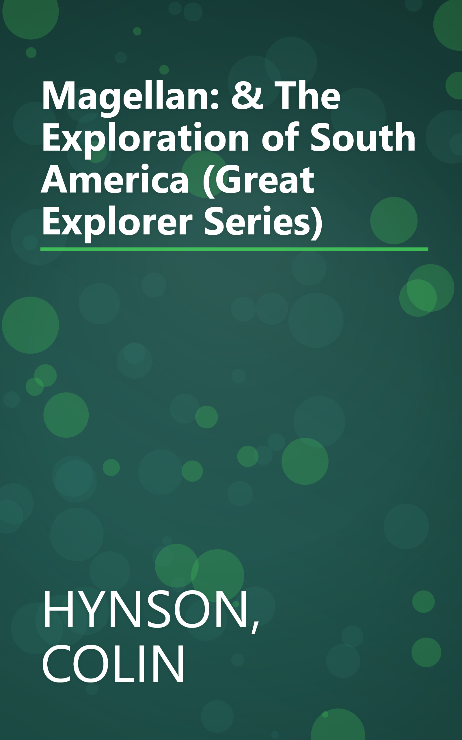 Magellan: & The Exploration of South America (Great Explorer Series) book cover