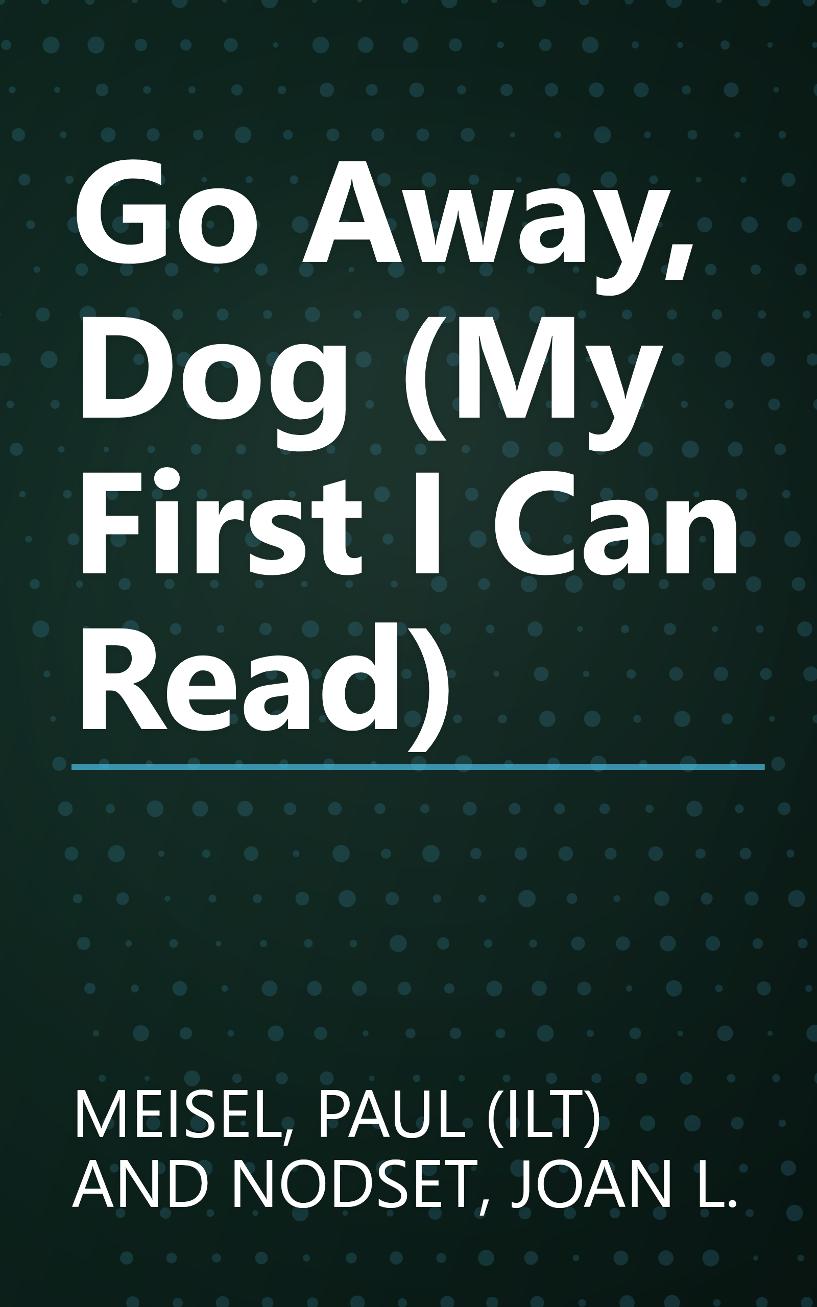 Go Away, Dog (My First I Can Read) book cover