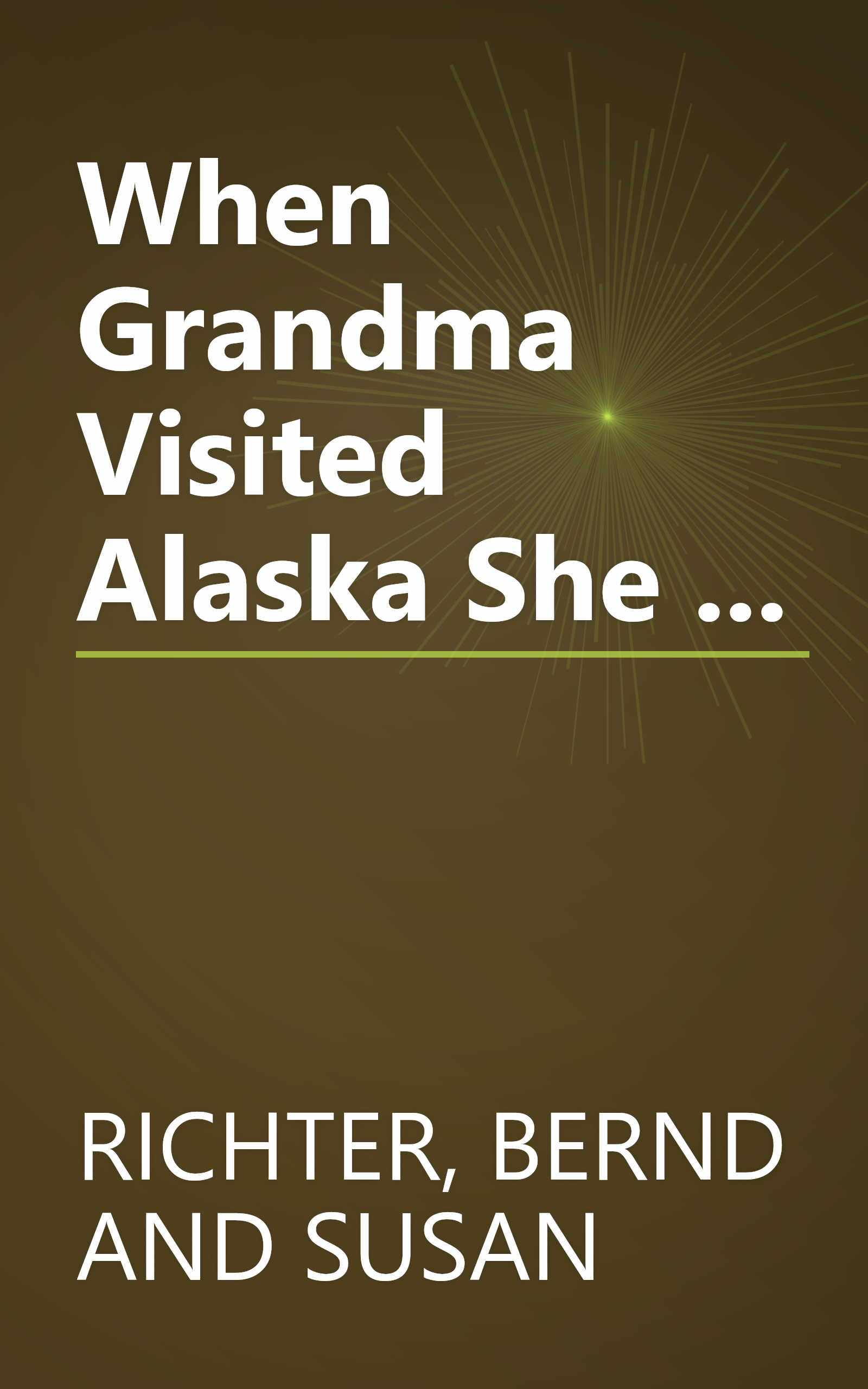 When Grandma Visited Alaska She ... book cover