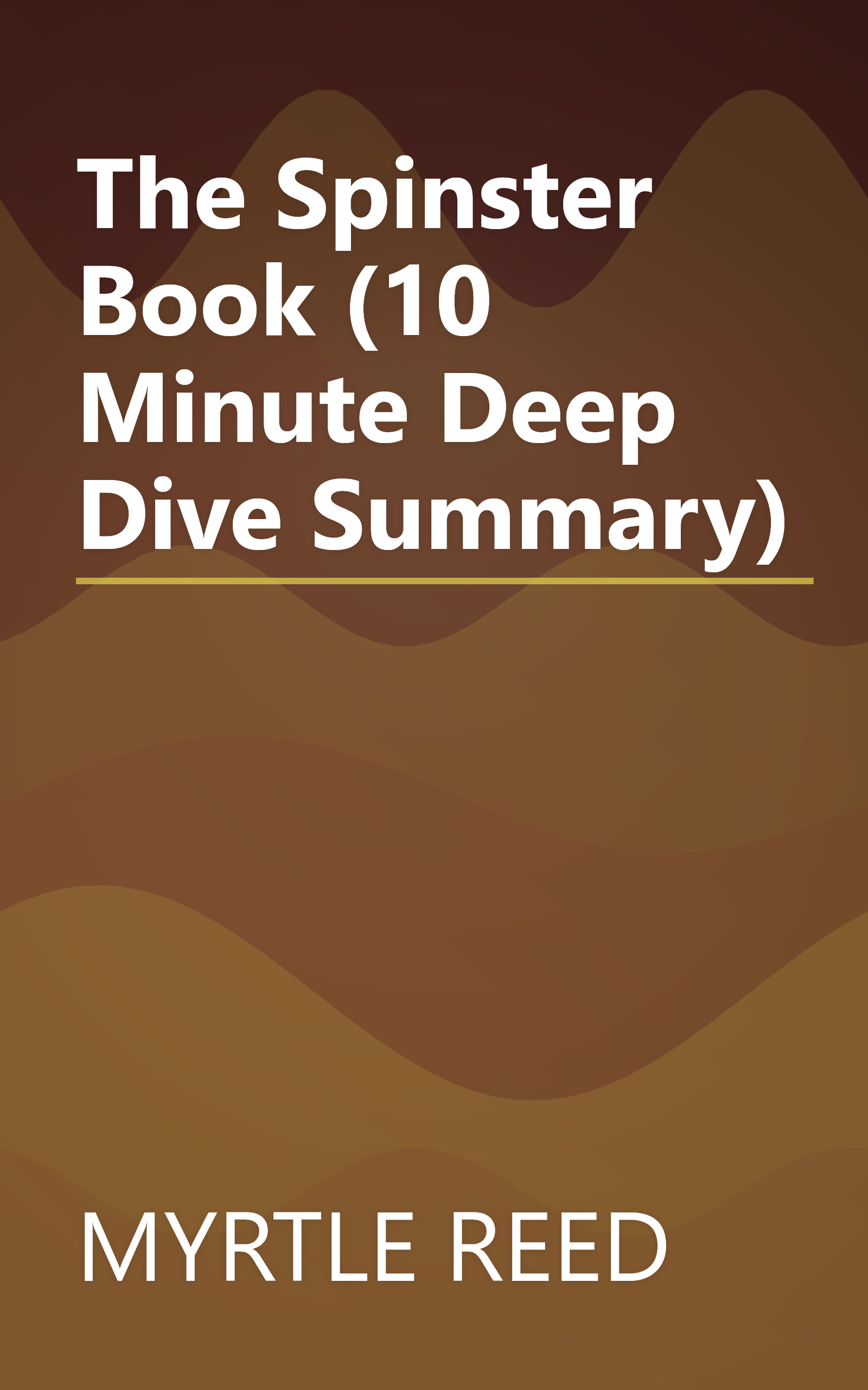 The Spinster Book (10 Minute   Deep Dive Summary) book cover