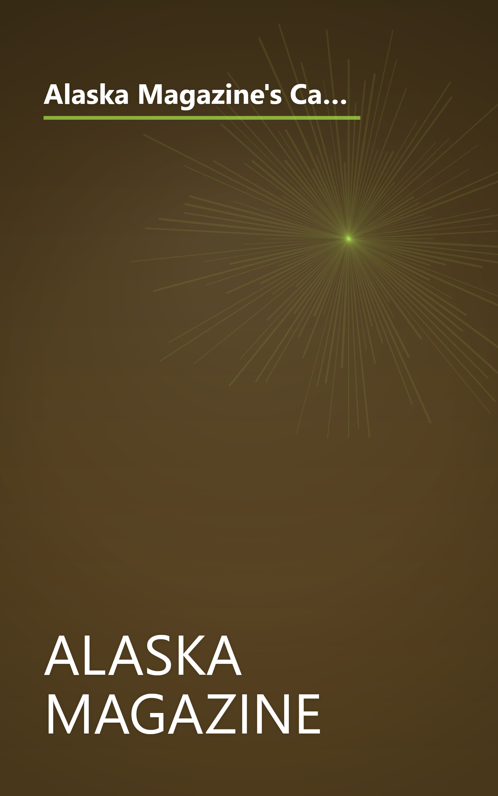 Alaska Magazine's Cabin Cookbook: Over 130 Favorite North Country recipes That Tell How to Cook with Wild Game, Fish, Fowl, and Native Plants book cover