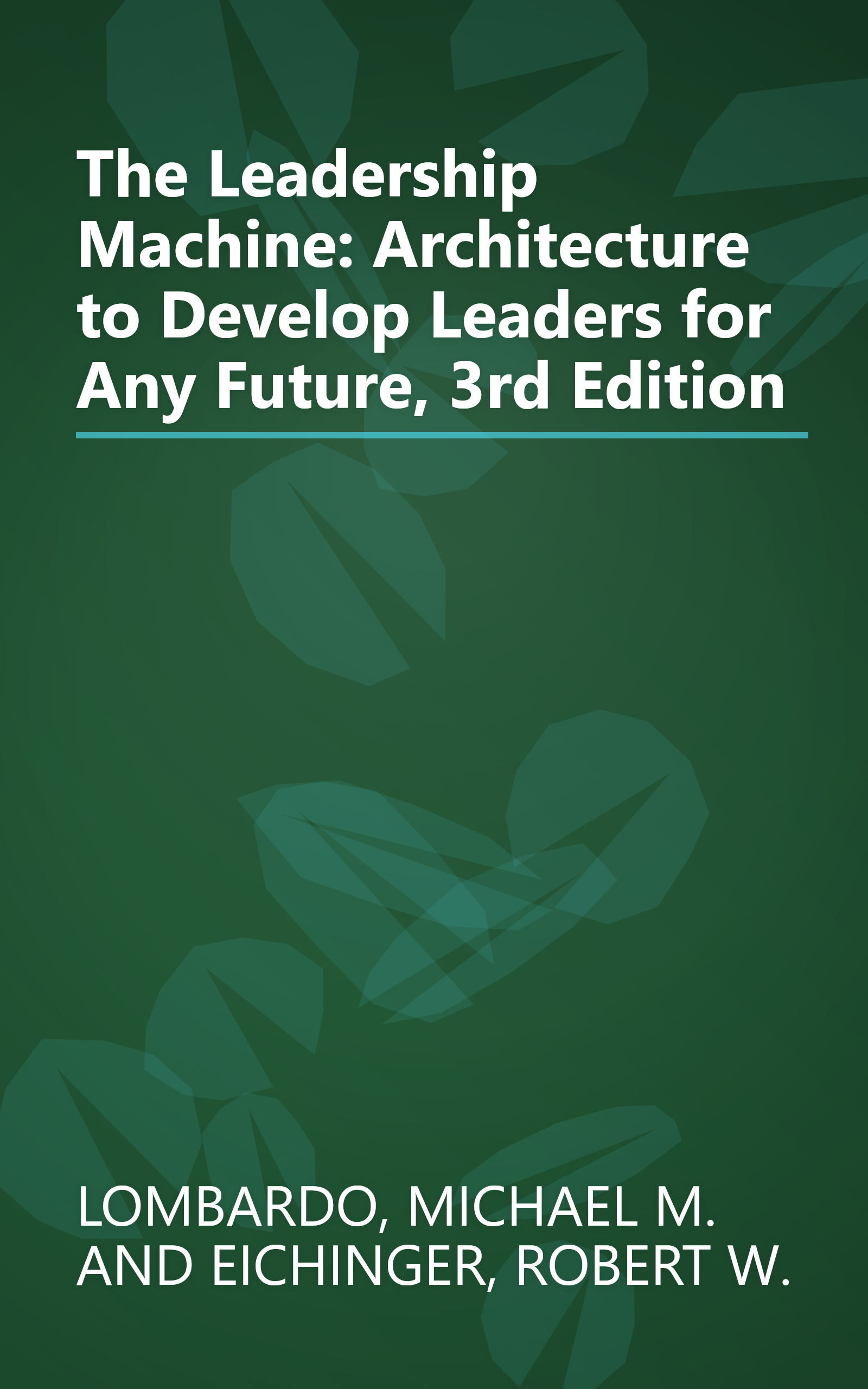 The Leadership Machine: Architecture to Develop Leaders for Any Future, 3rd Edition book cover