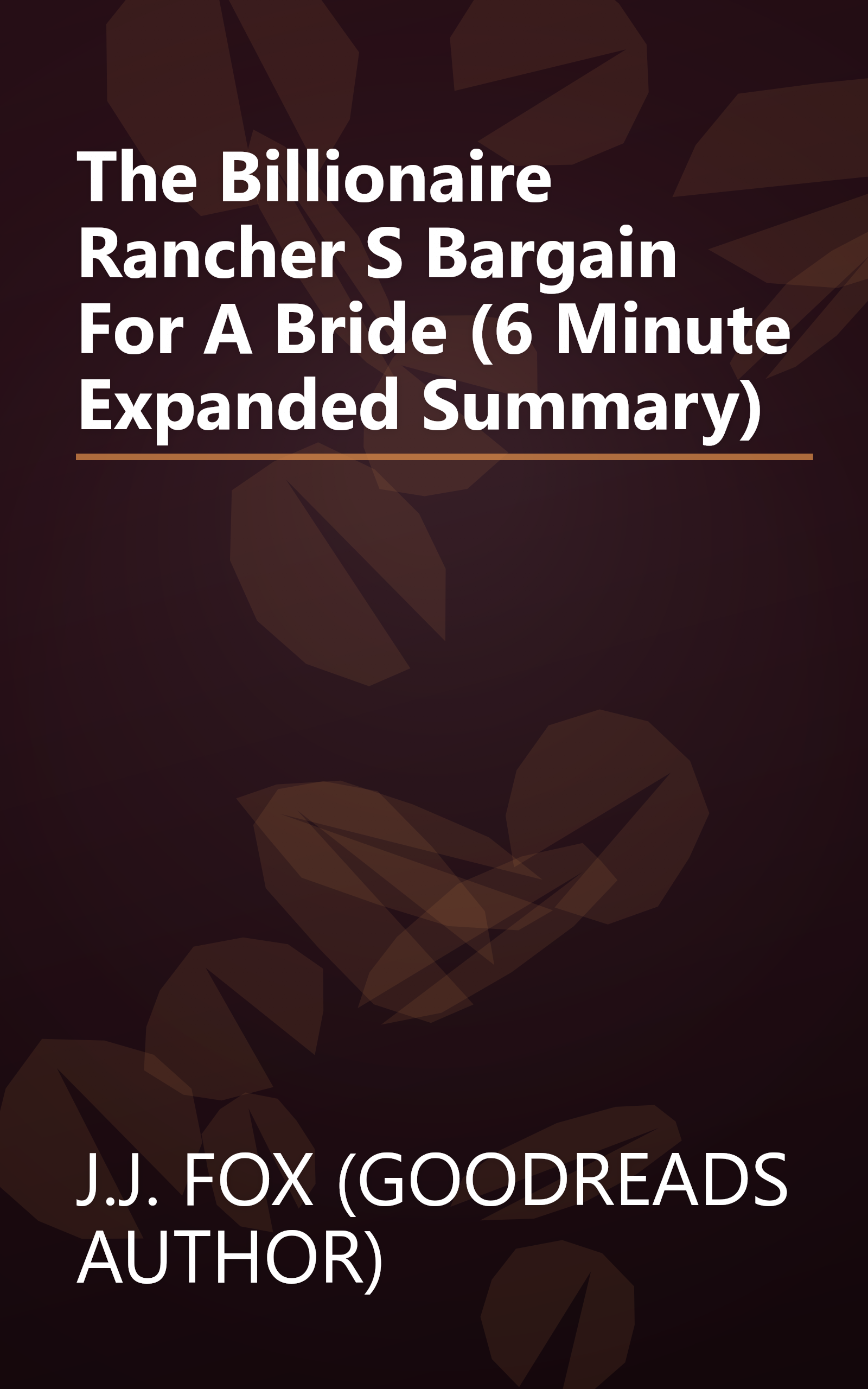 The Billionaire Rancher S Bargain For A Bride (6 Minute   Expanded Summary) book cover
