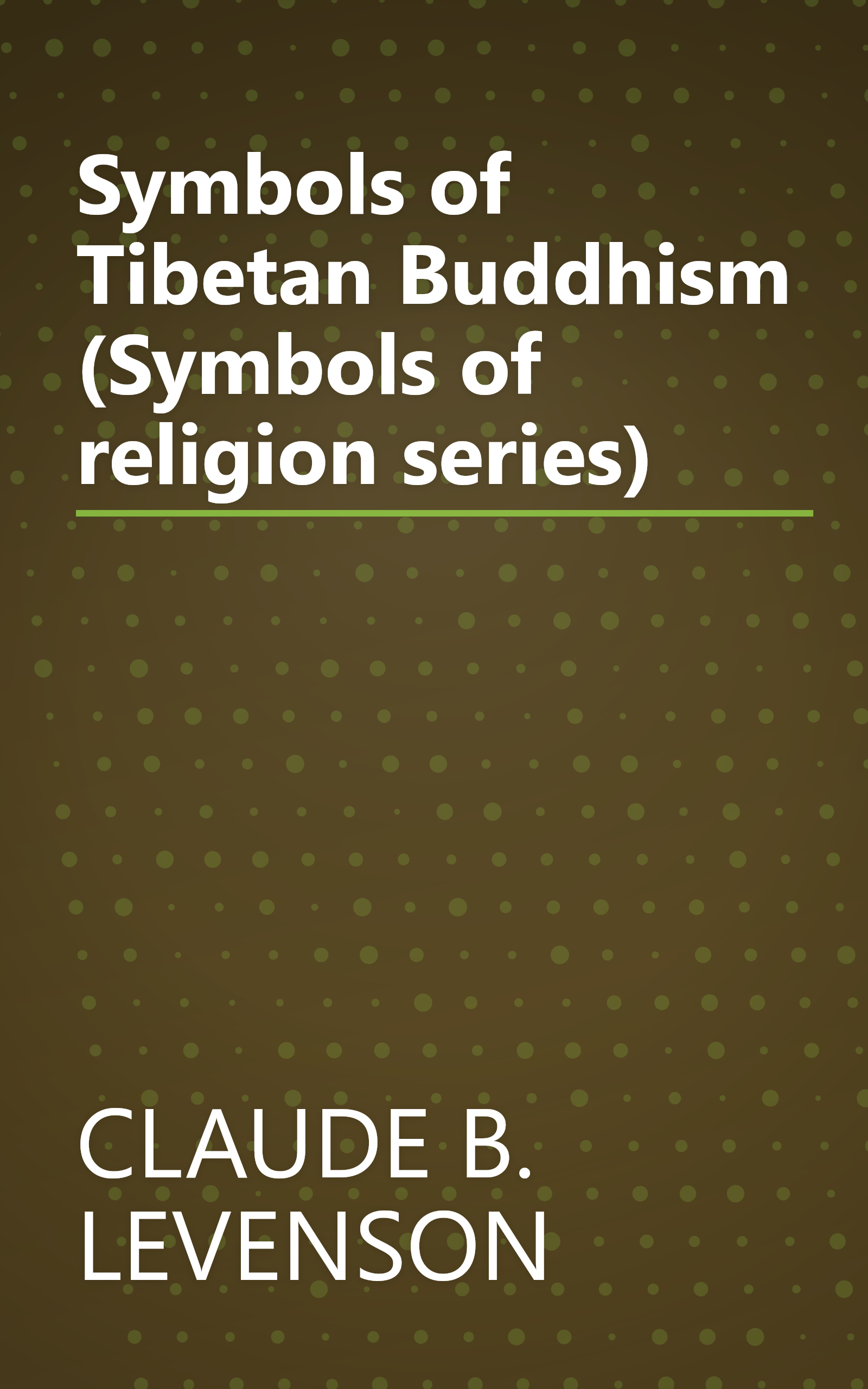 Symbols of Tibetan Buddhism (Symbols of religion series) book cover