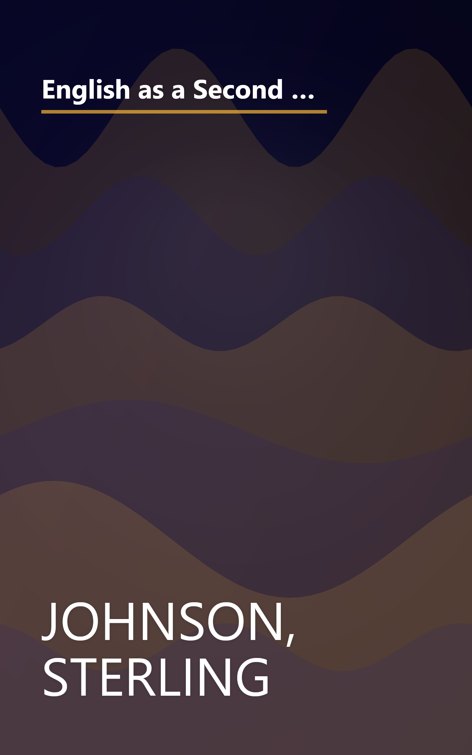 English as a Second F*cking Language: How to Swear Effectively, Explained in Detail with Numerous Examples Taken From Everyday Life book cover