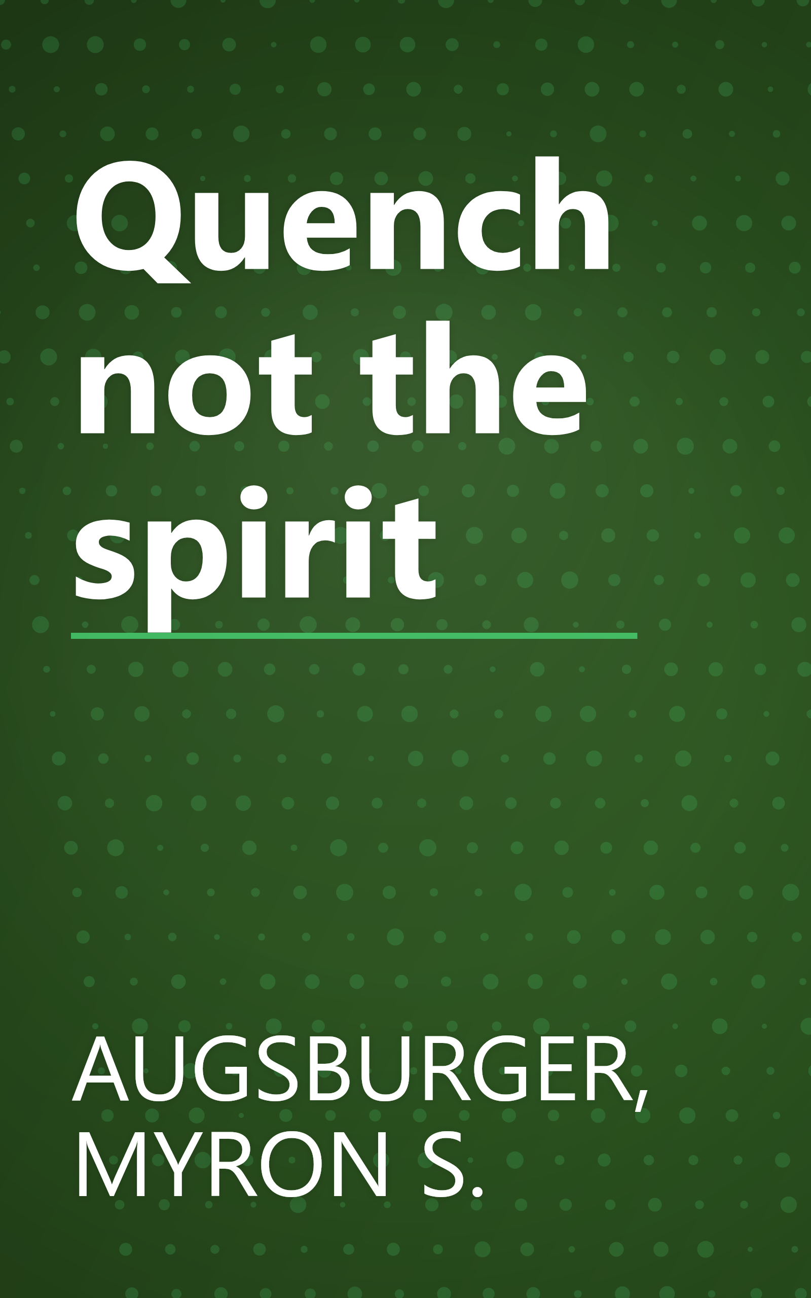 Quench not the spirit book cover