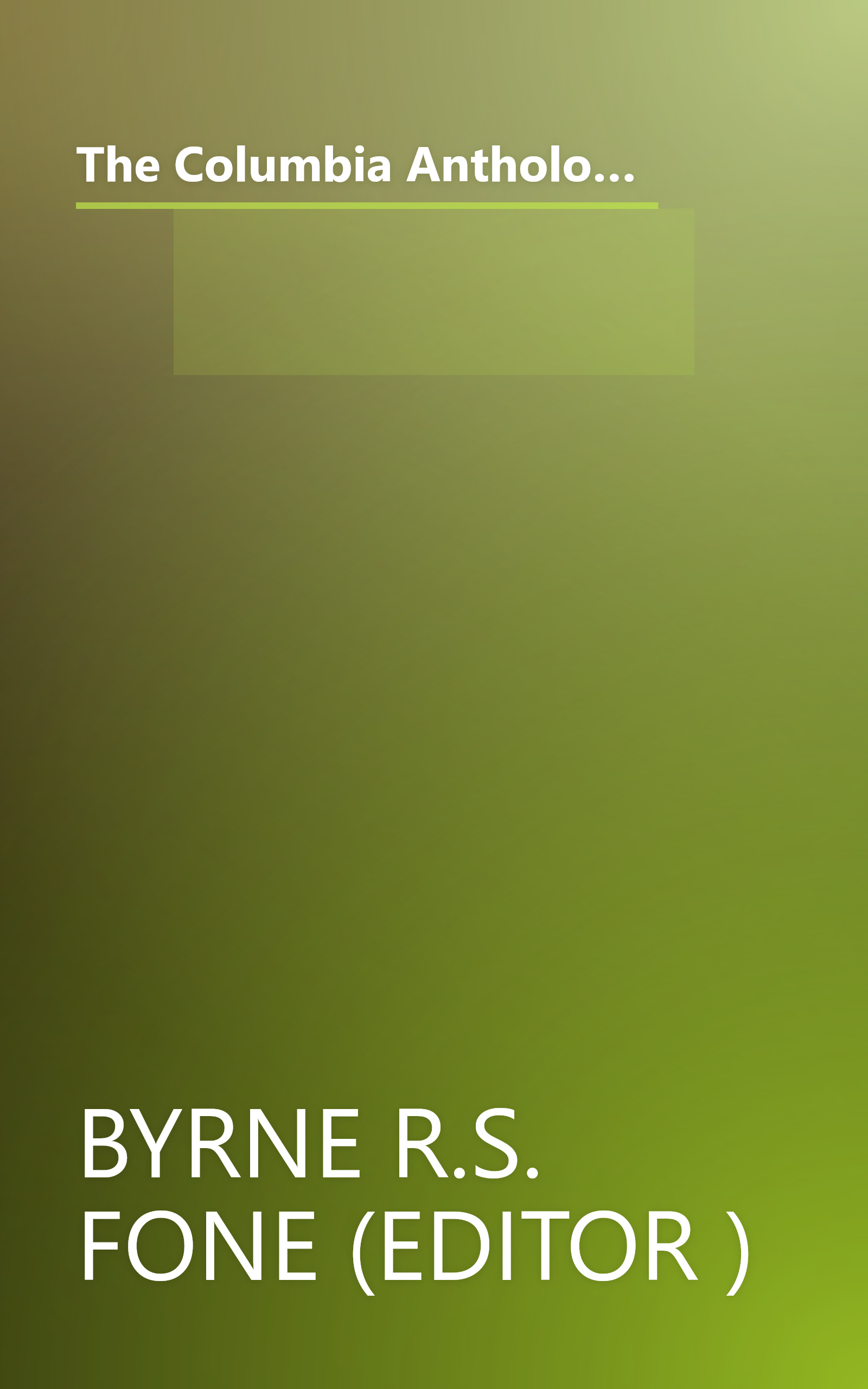 The Columbia Anthology Of Gay Literature  Readings From Western Antiquity To The Present Day (10 Minute   Deep Dive Summary) book cover