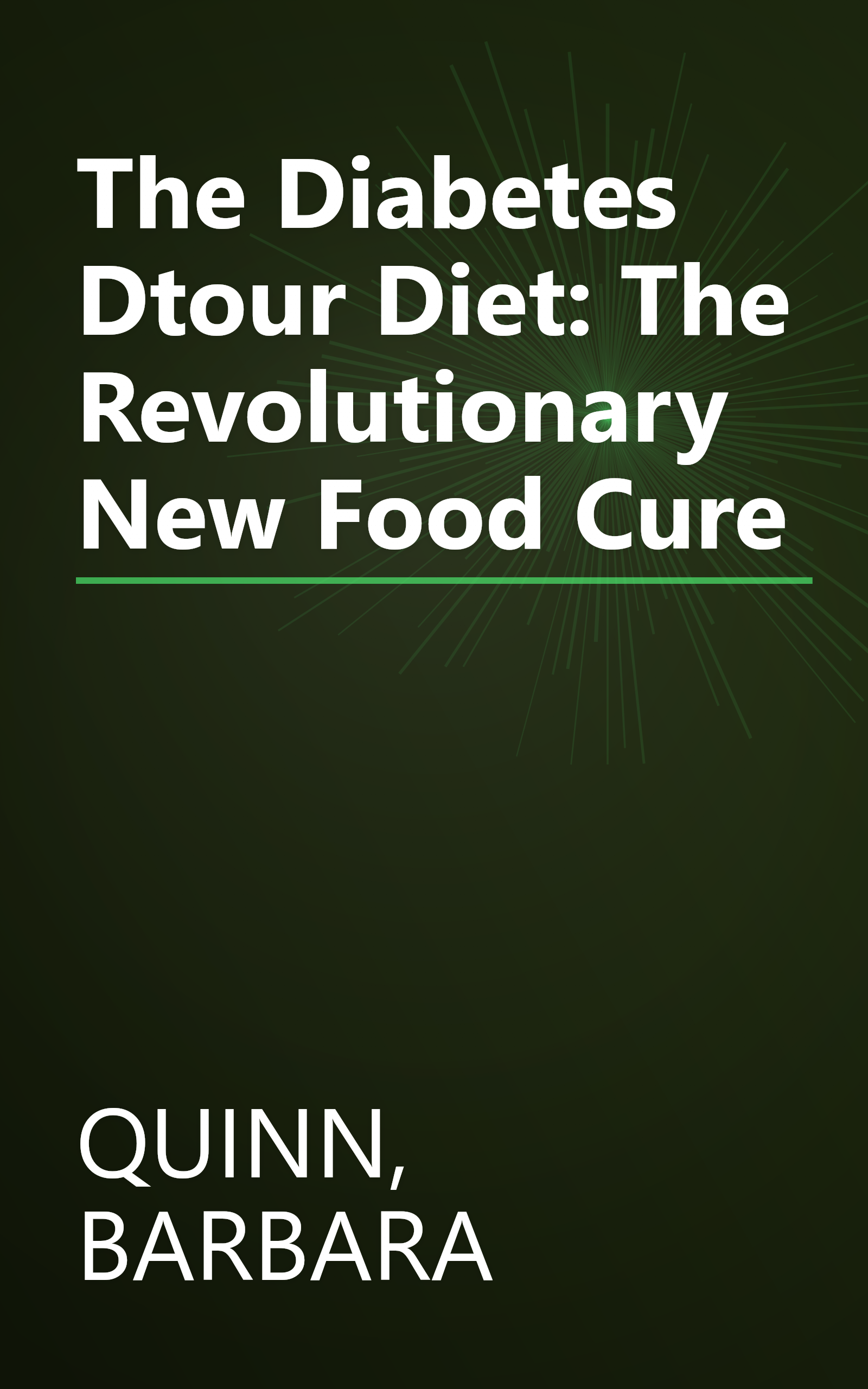 The Diabetes Dtour Diet: The Revolutionary New Food Cure book cover