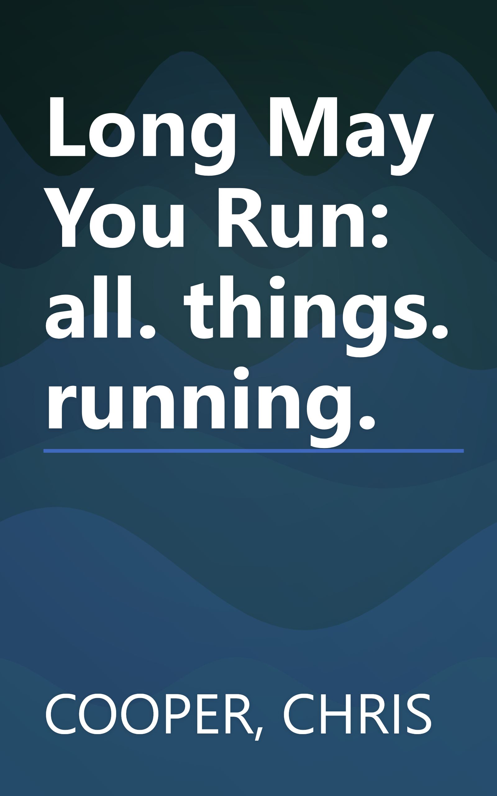 Long May You Run: all. things. running. book cover