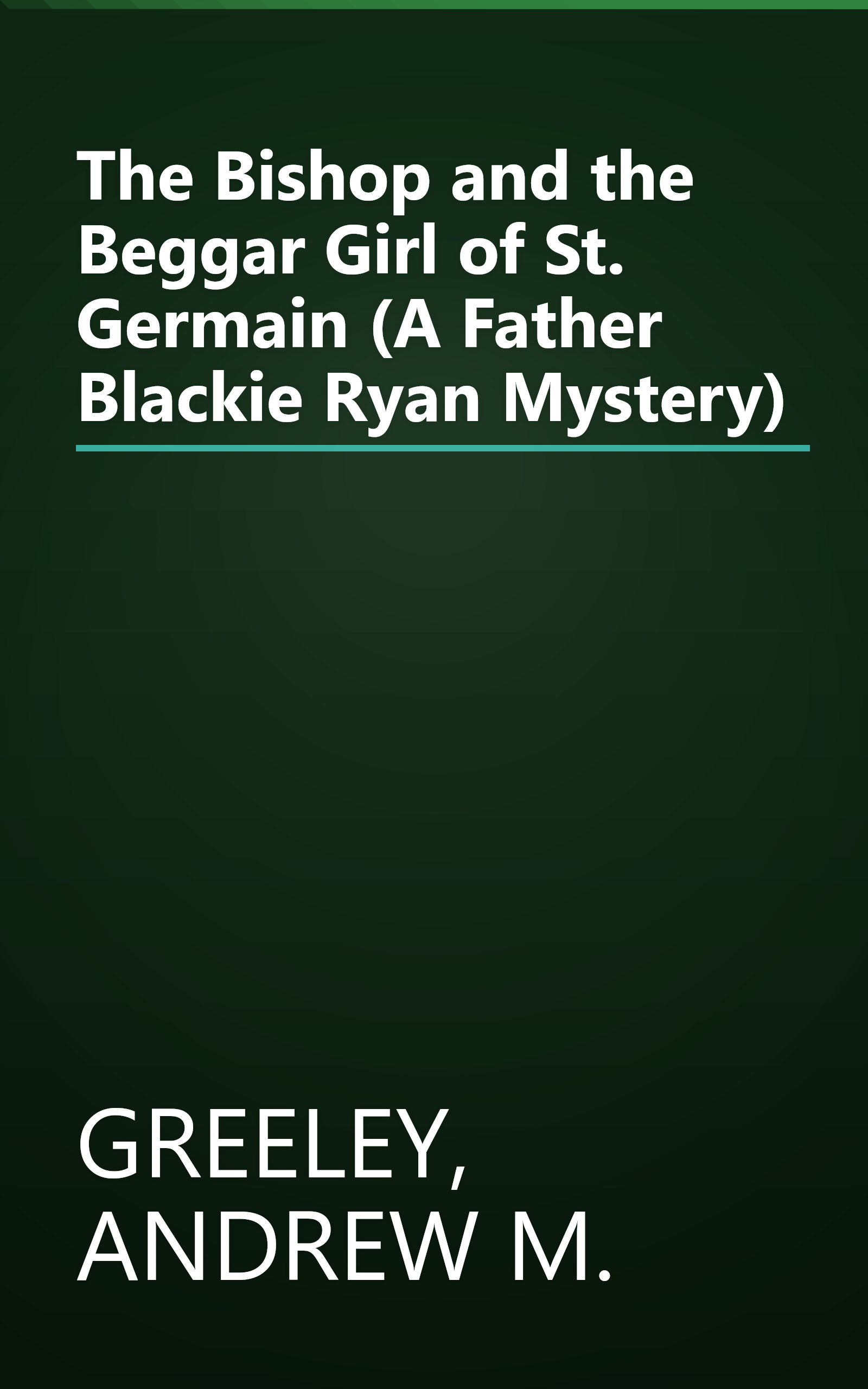 The Bishop and the Beggar Girl of St. Germain (A Father Blackie Ryan Mystery) book cover