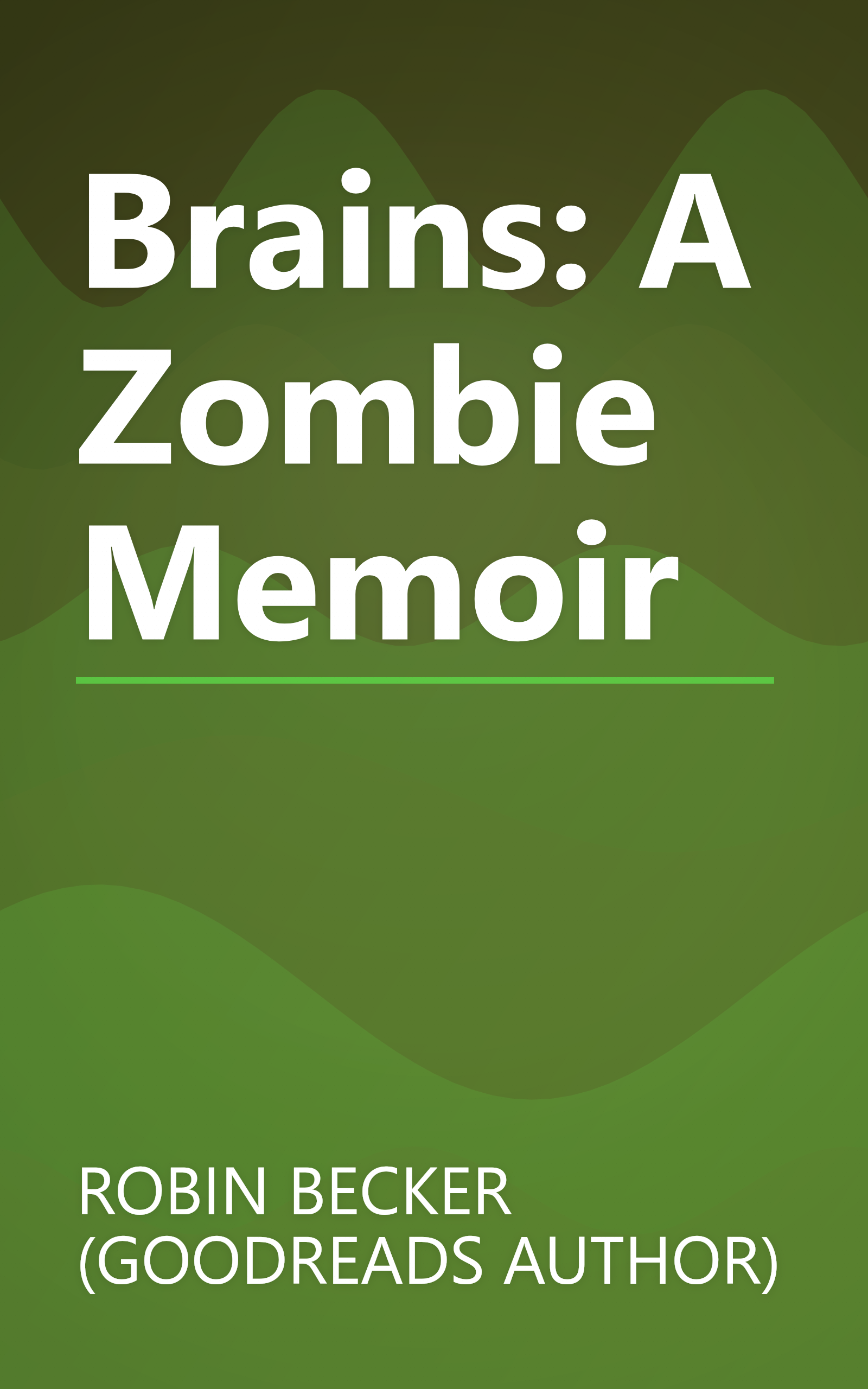 Brains: A Zombie Memoir book cover