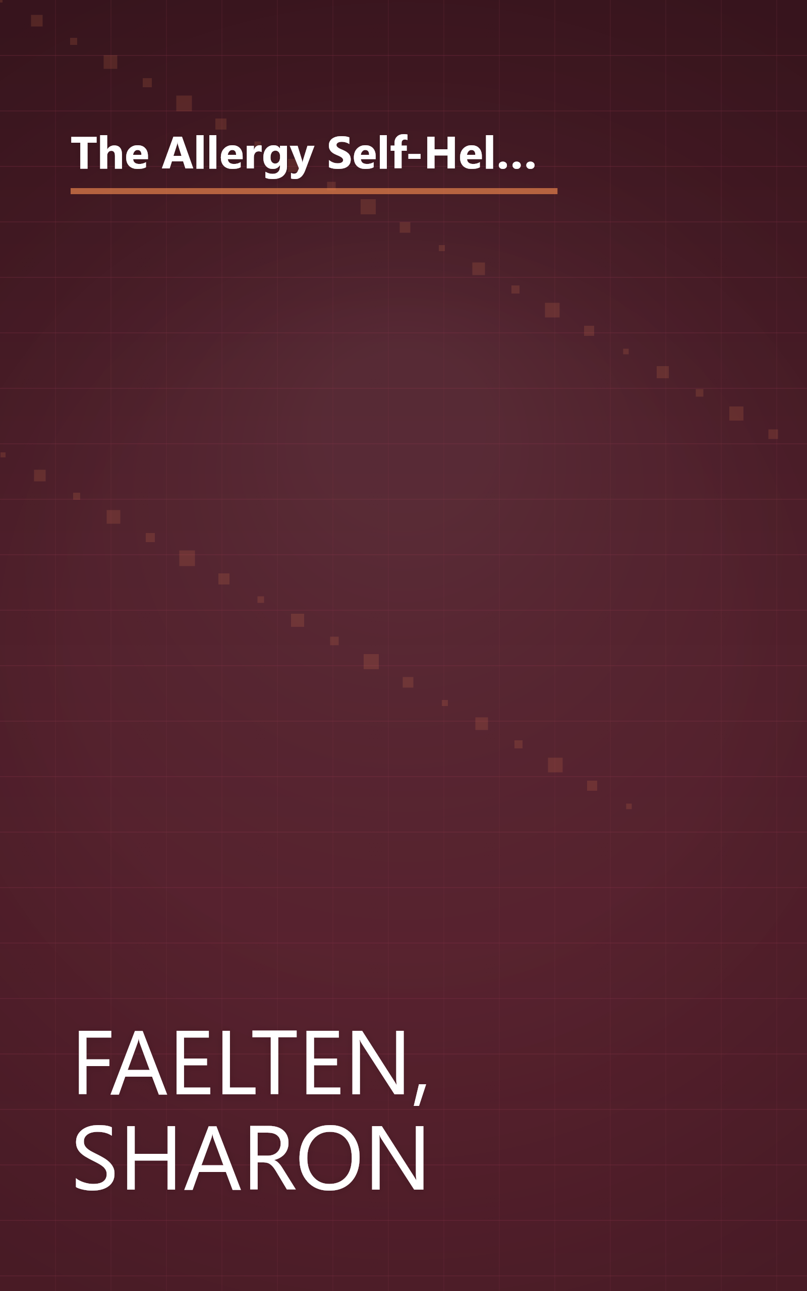 The Allergy Self-Help Book: A Step-By-Step Guide to Nondrug Relief of Asthma, Hay Fever, Headaches, Fatigue, Digestive Problems, and over 50 Other A book cover