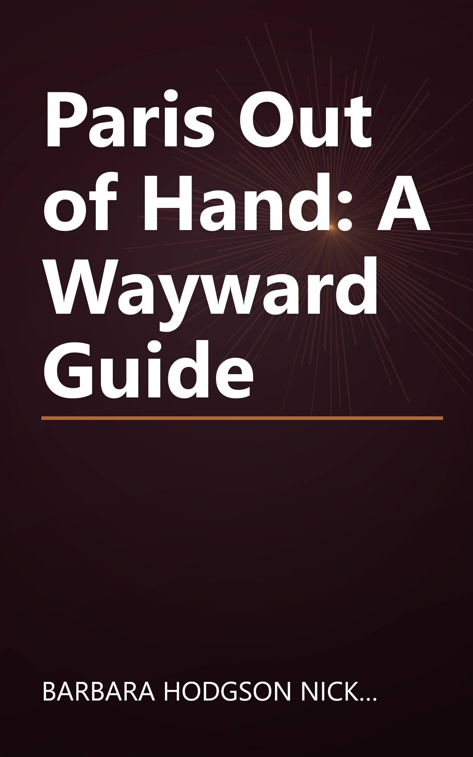 Paris Out of Hand: A Wayward Guide book cover
