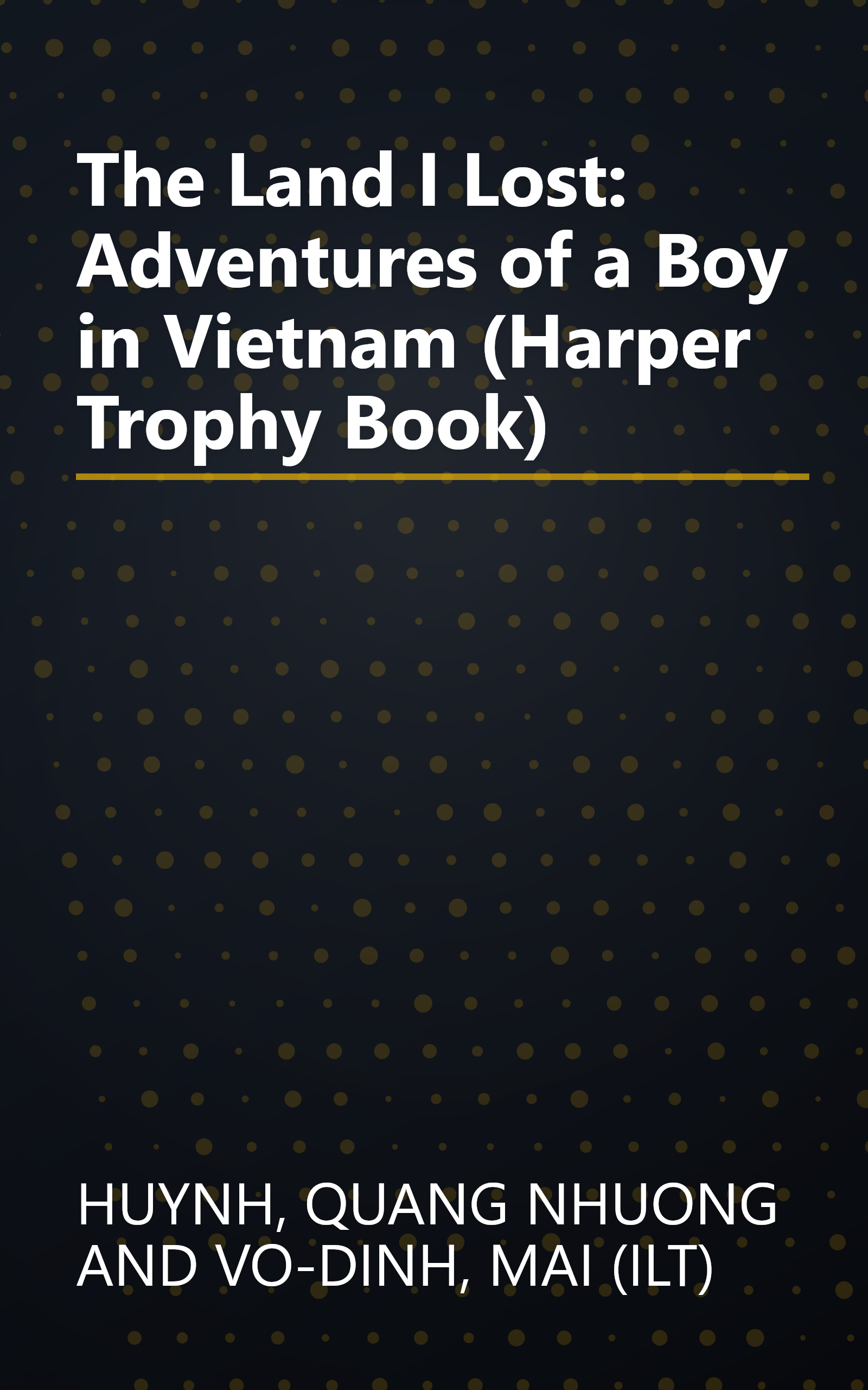 The Land I Lost: Adventures of a Boy in Vietnam (Harper Trophy Book) book cover