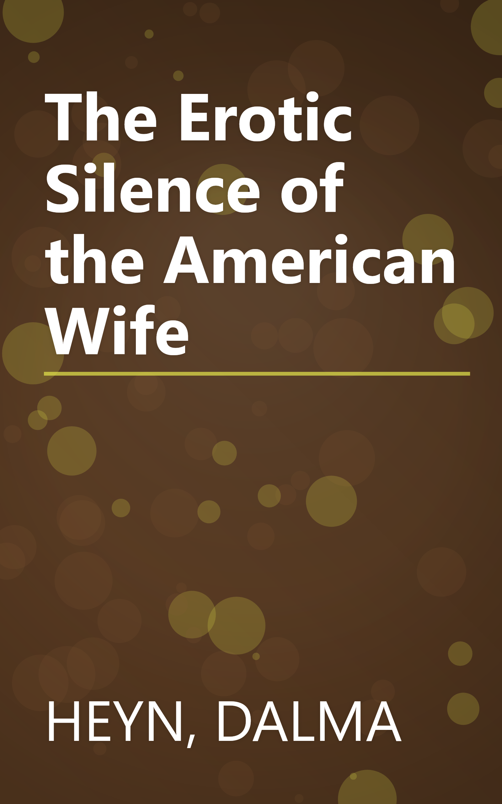 The Erotic Silence of the American Wife book cover