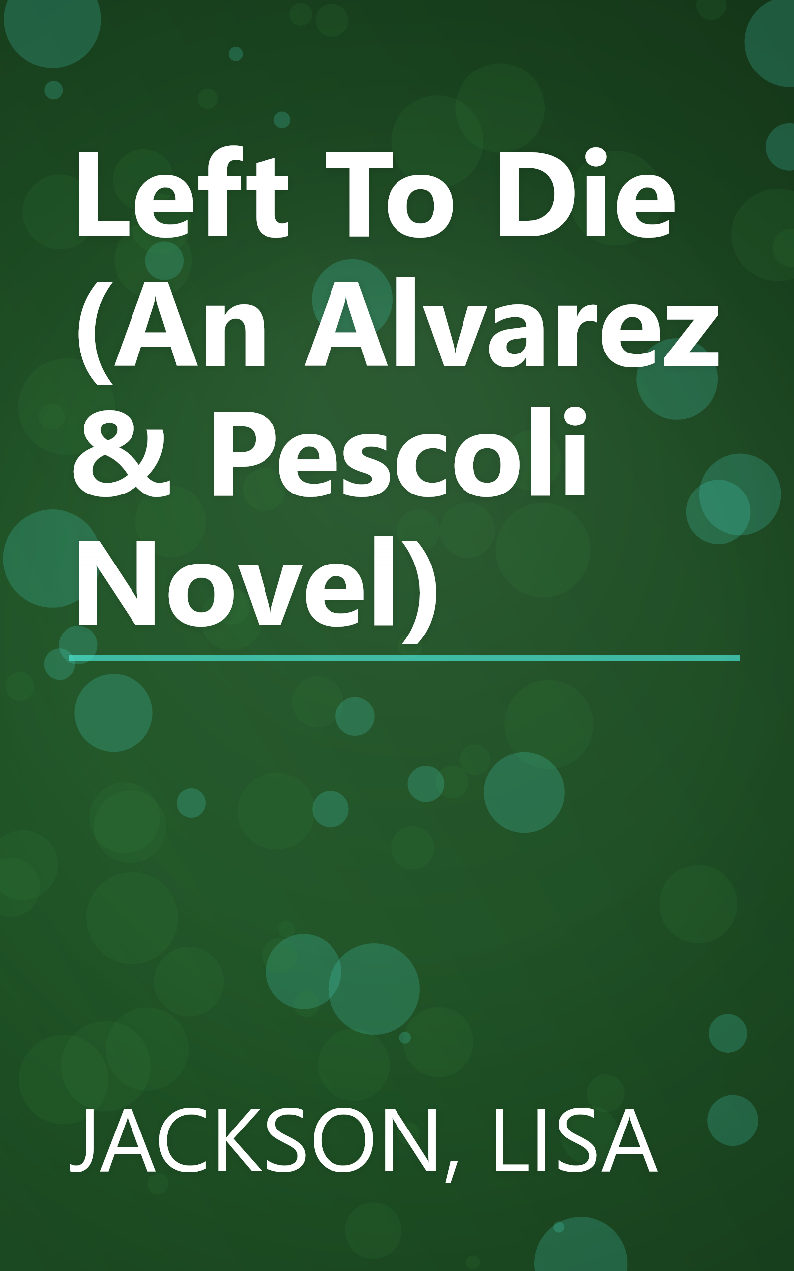 Left To Die (An Alvarez & Pescoli Novel) book cover