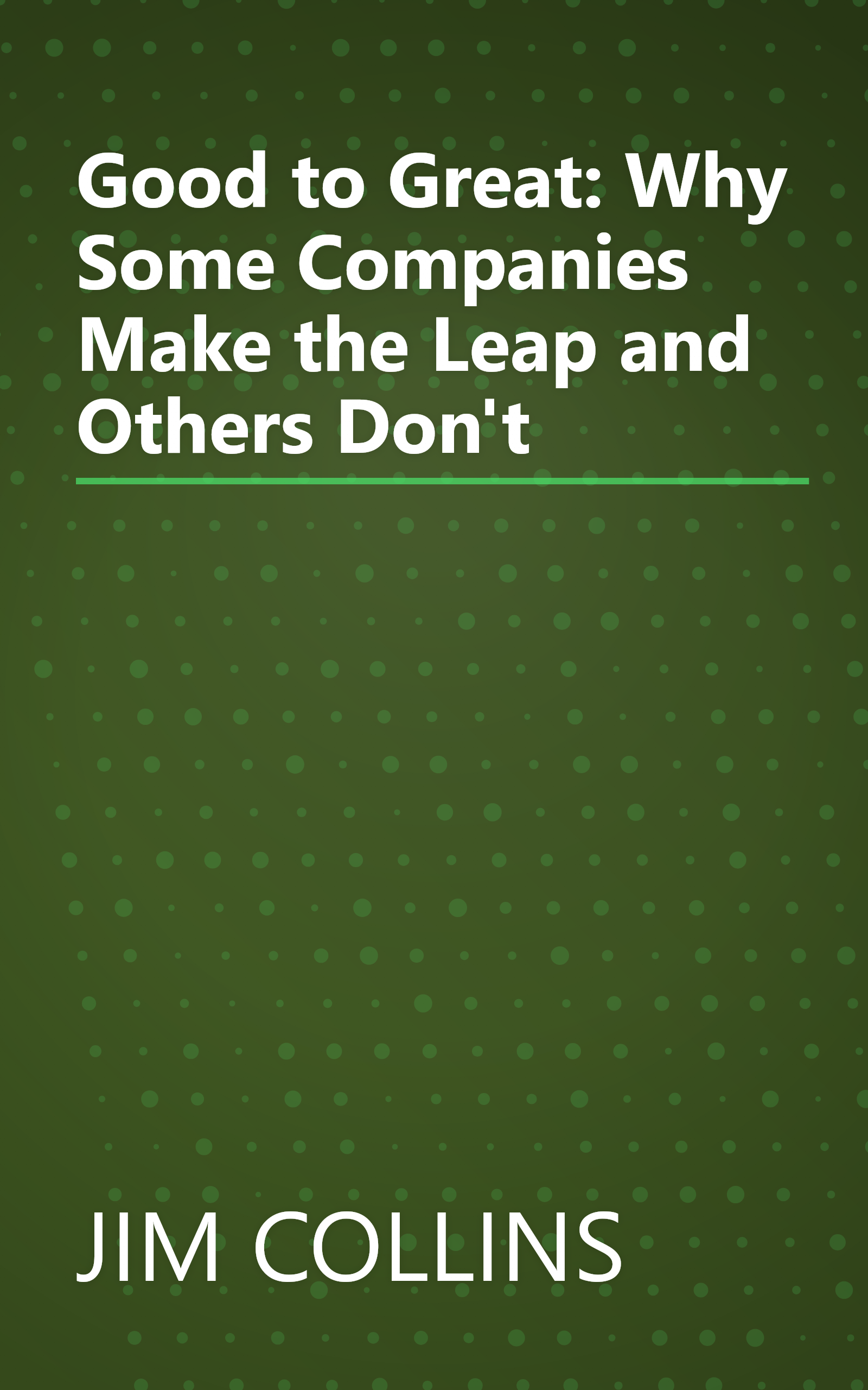 Good to Great: Why Some Companies Make the Leap and Others Don't book cover