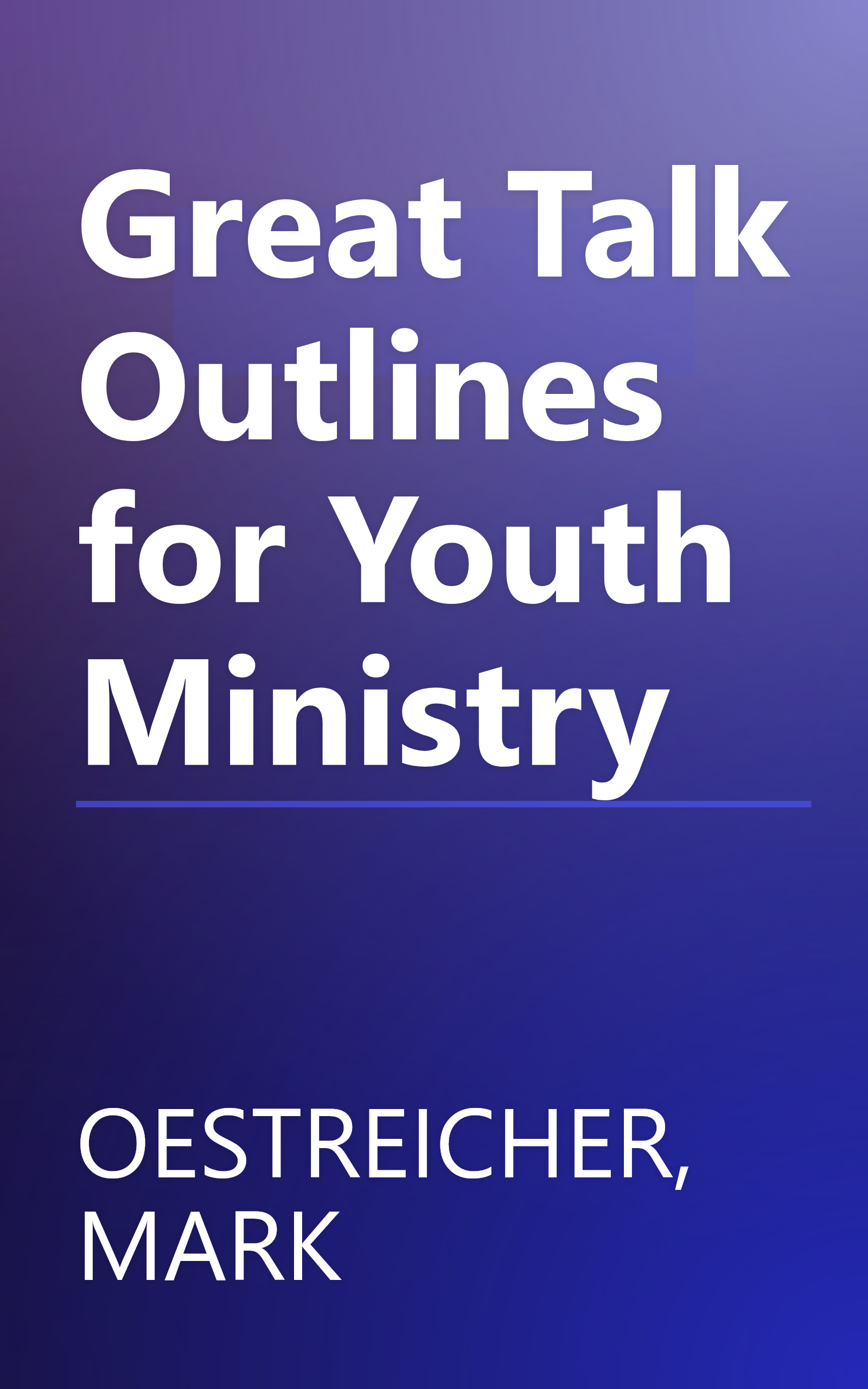 Great Talk Outlines for Youth Ministry book cover