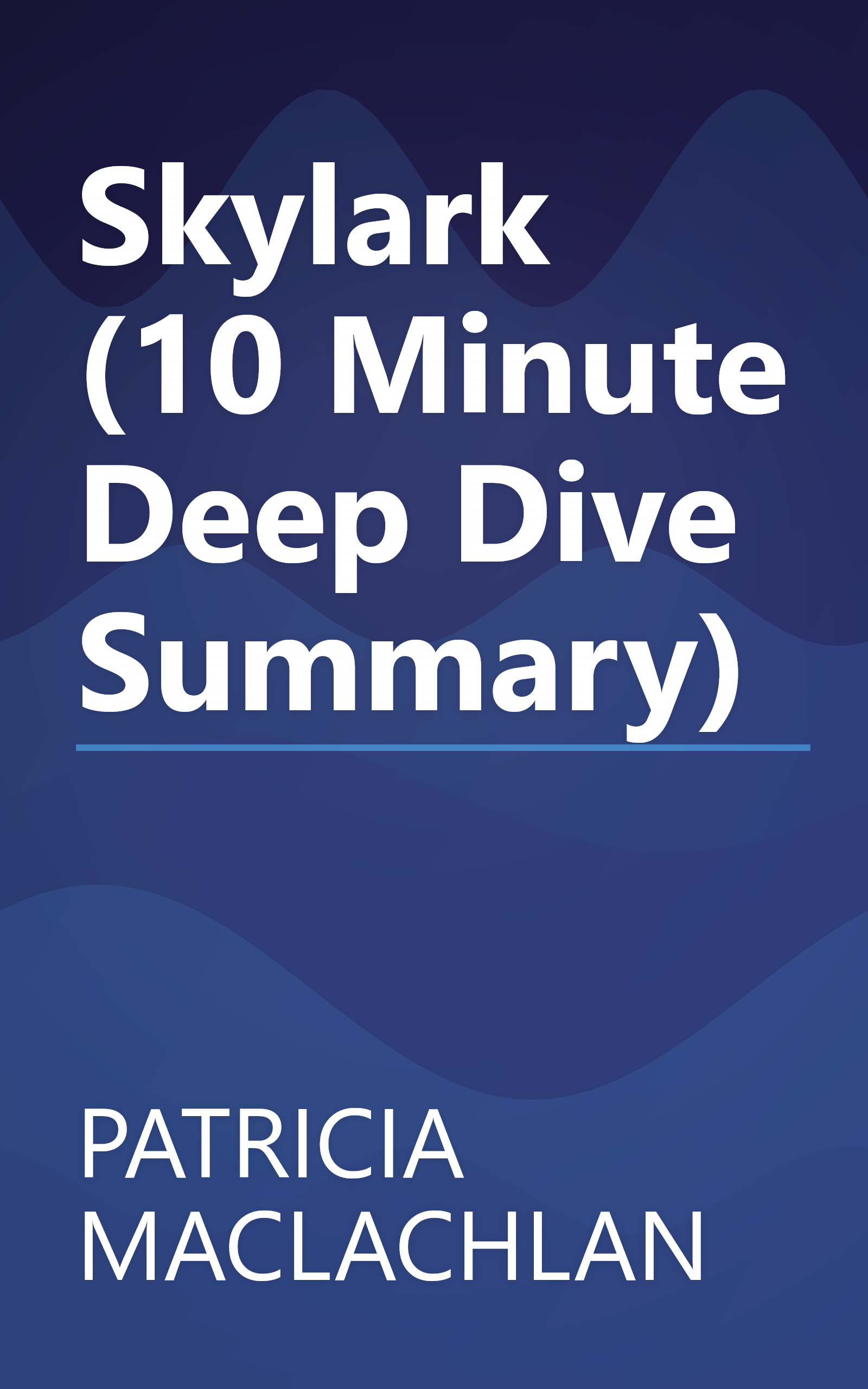 Skylark (10 Minute   Deep Dive Summary) book cover