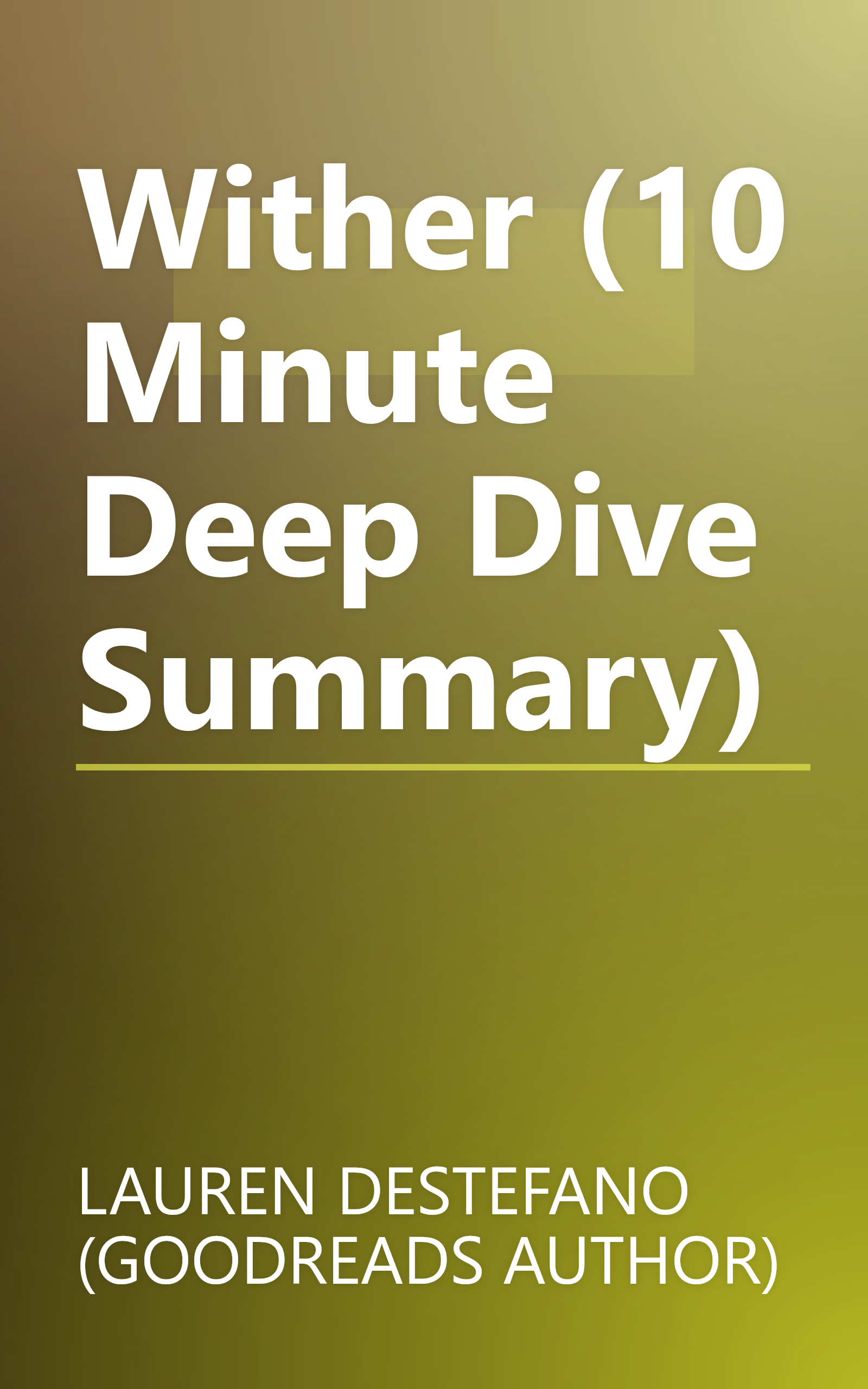 Wither (10 Minute   Deep Dive Summary) book cover
