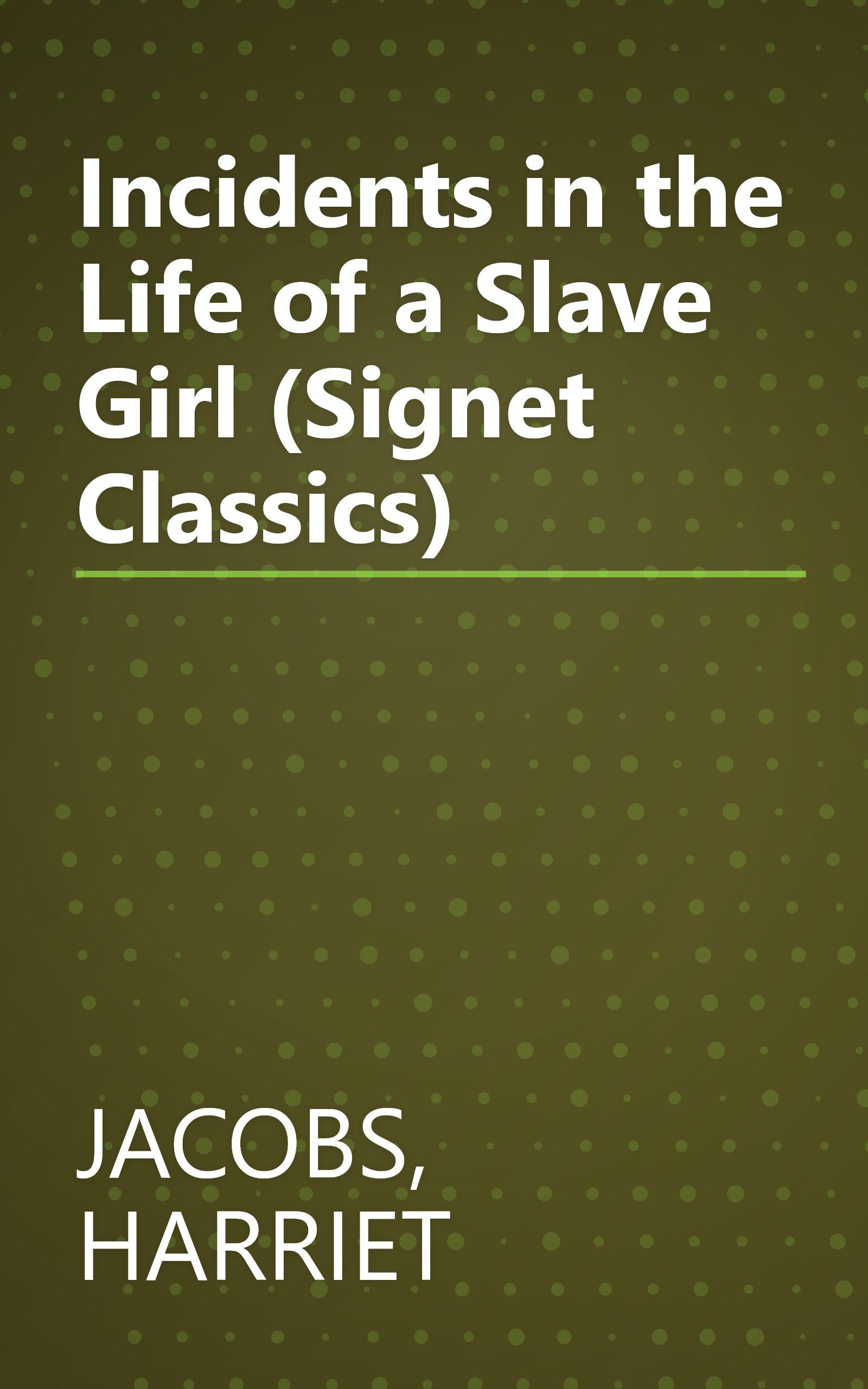 Incidents in the Life of a Slave Girl (Signet Classics) book cover