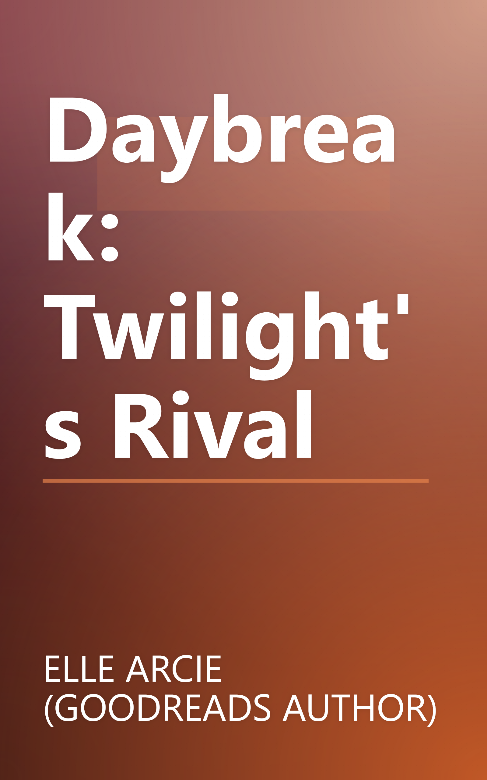 Daybreak: Twilight's Rival book cover