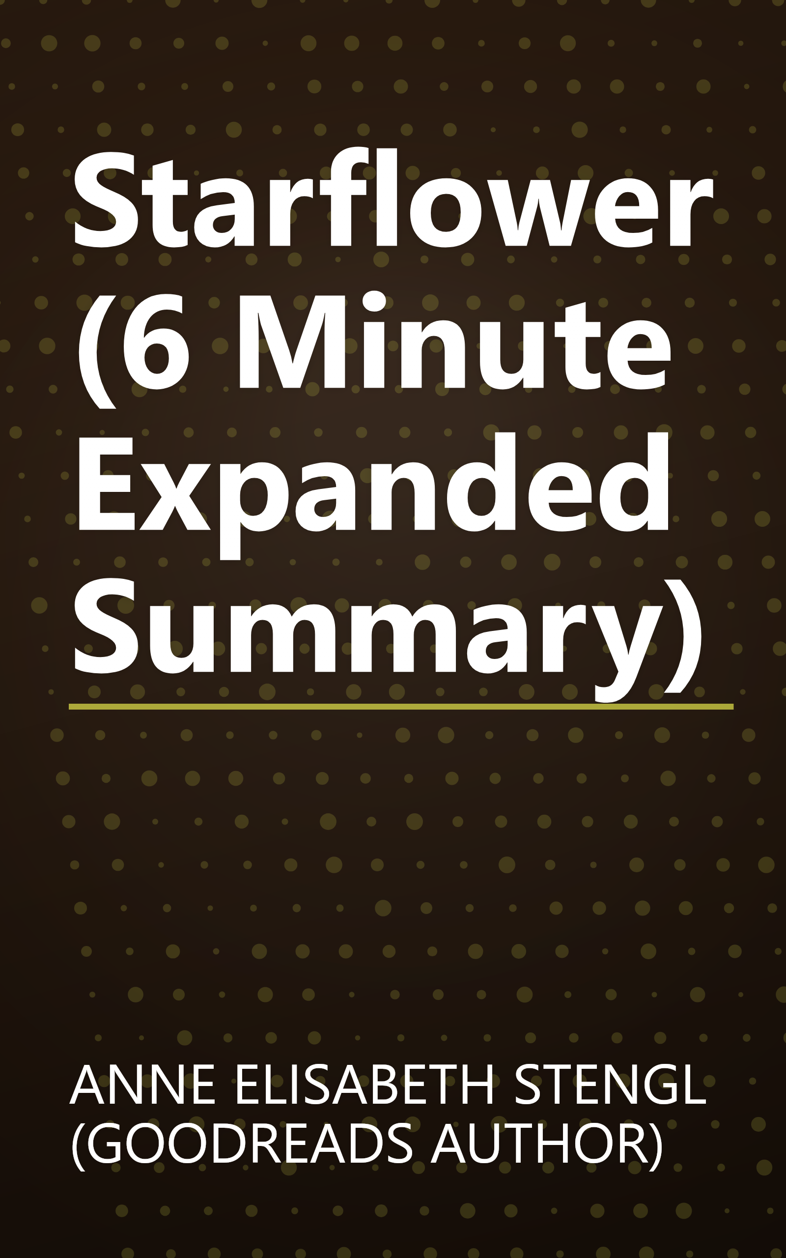 Starflower (6 Minute   Expanded Summary) book cover