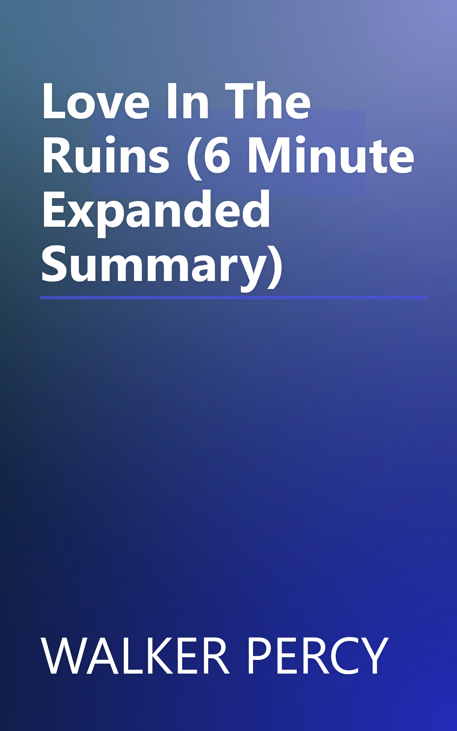 Love In The Ruins (6 Minute   Expanded Summary) book cover