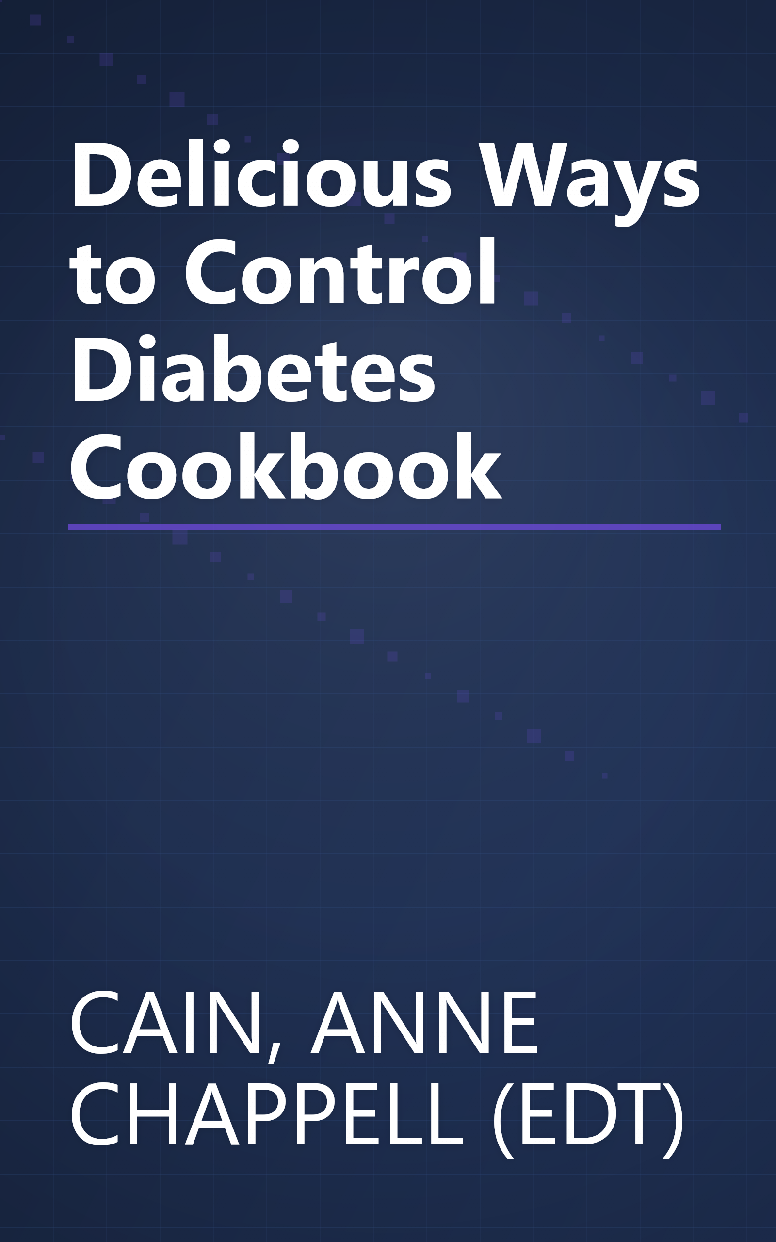 Delicious Ways to Control Diabetes Cookbook book cover