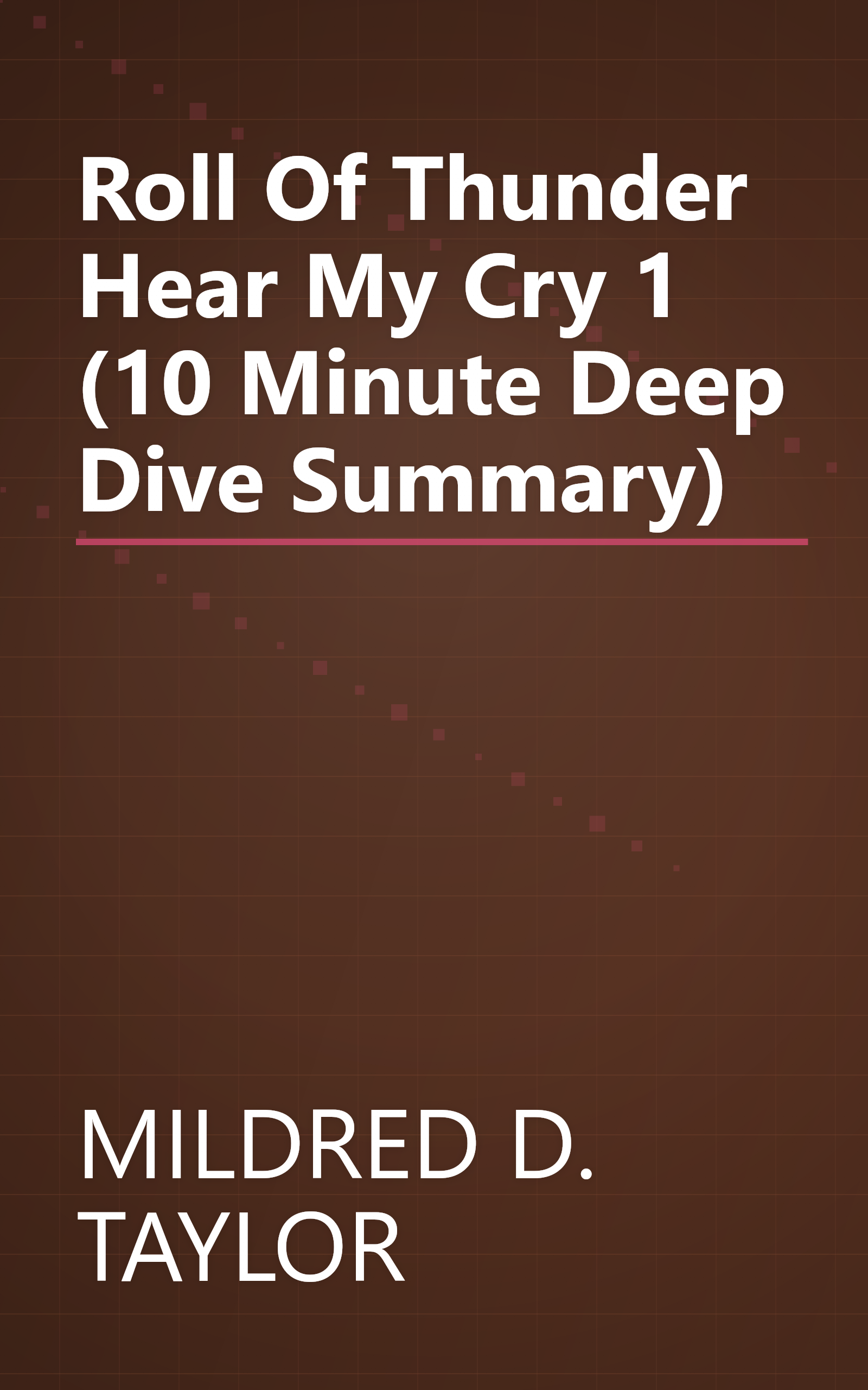 Roll Of Thunder  Hear My Cry 1 (10 Minute   Deep Dive Summary) book cover