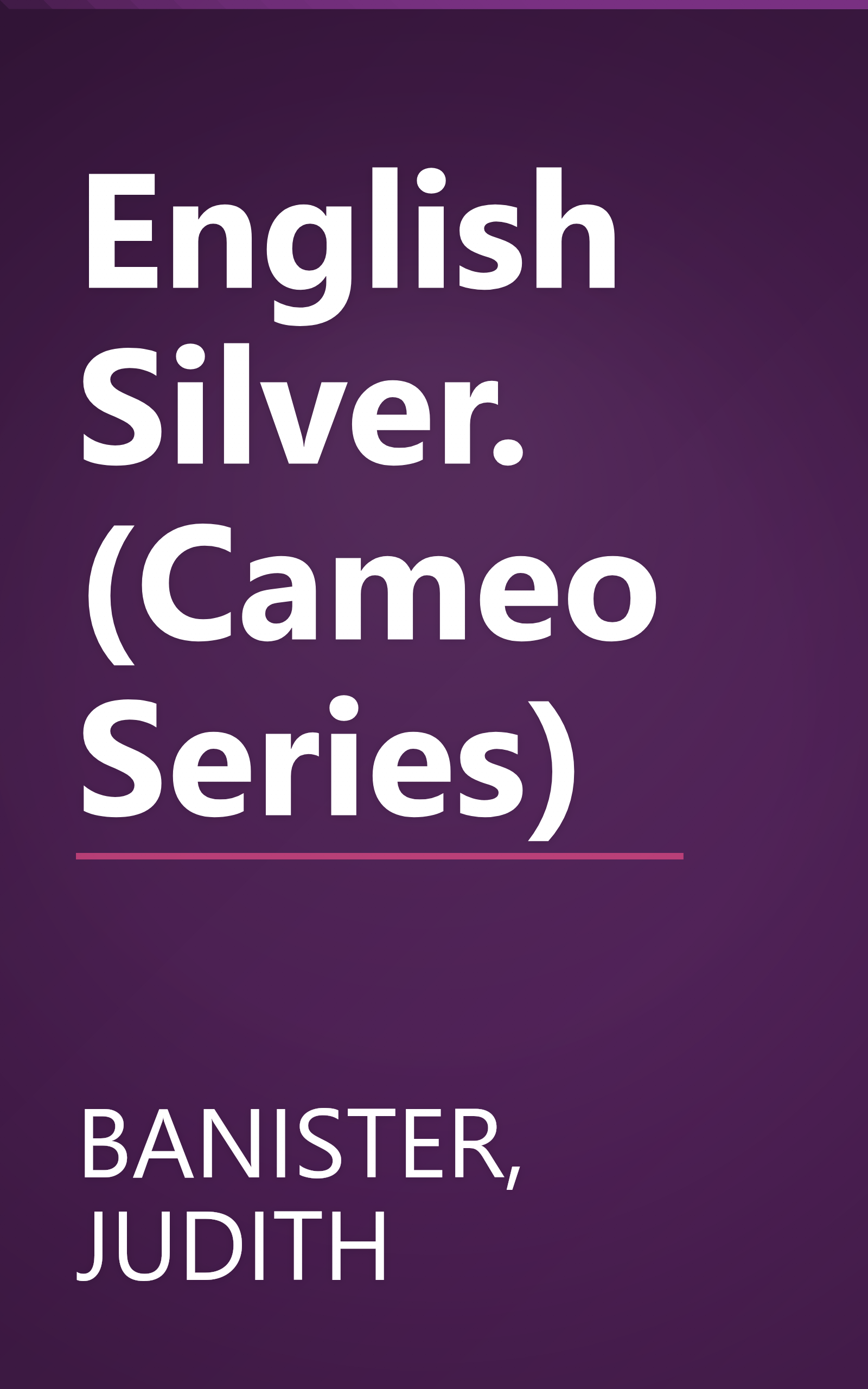 English Silver. (Cameo Series) book cover