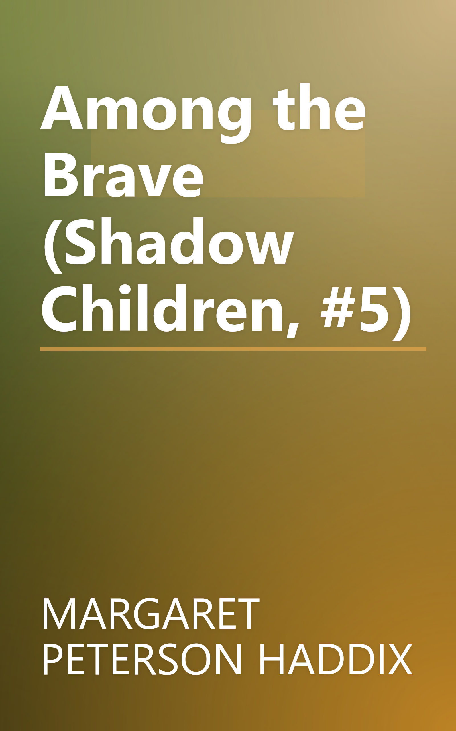 Among the Brave (Shadow Children, #5) book cover