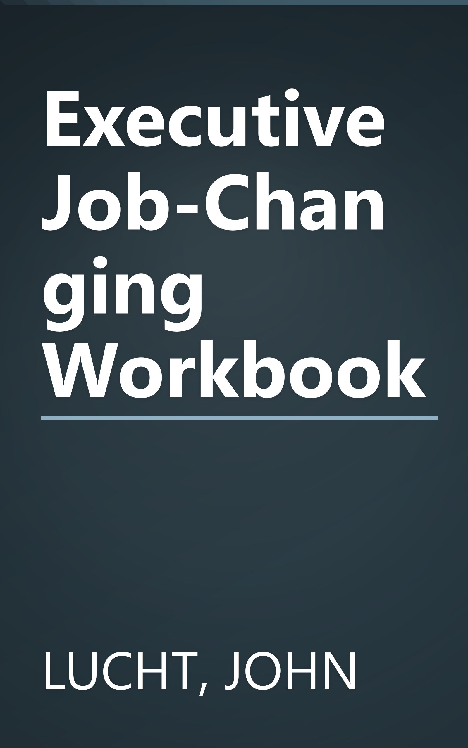 Executive Job-Changing Workbook book cover