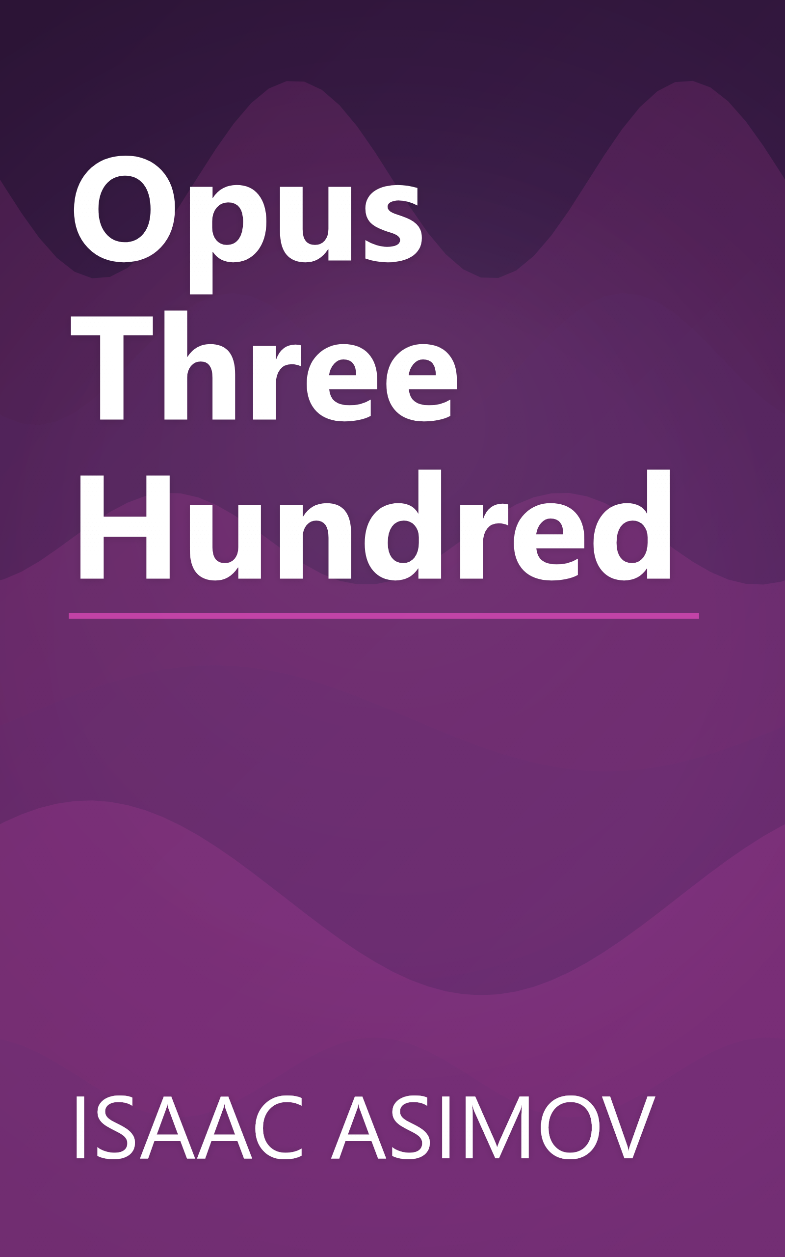 Opus Three Hundred book cover