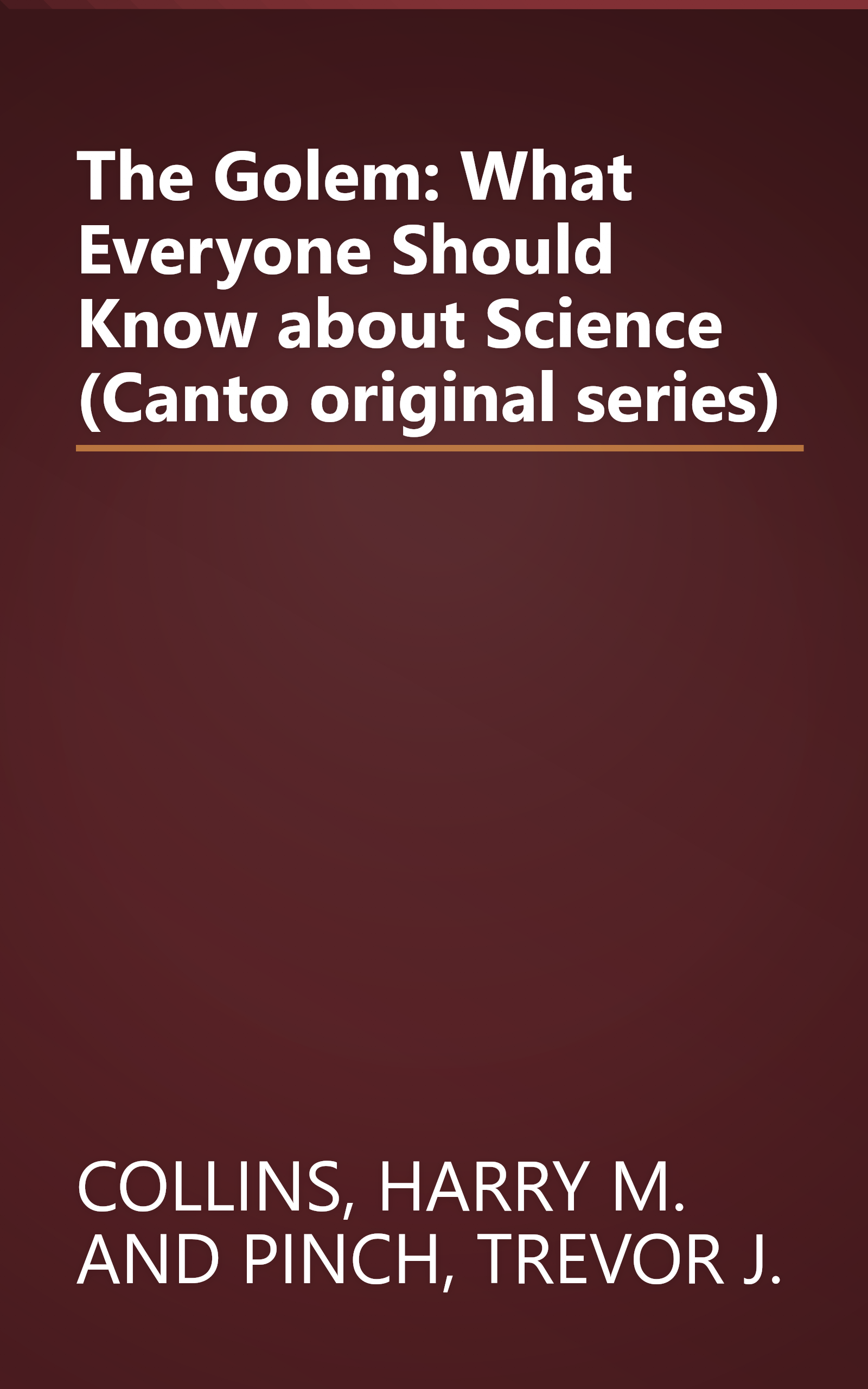 The Golem: What Everyone Should Know about Science (Canto original series) book cover