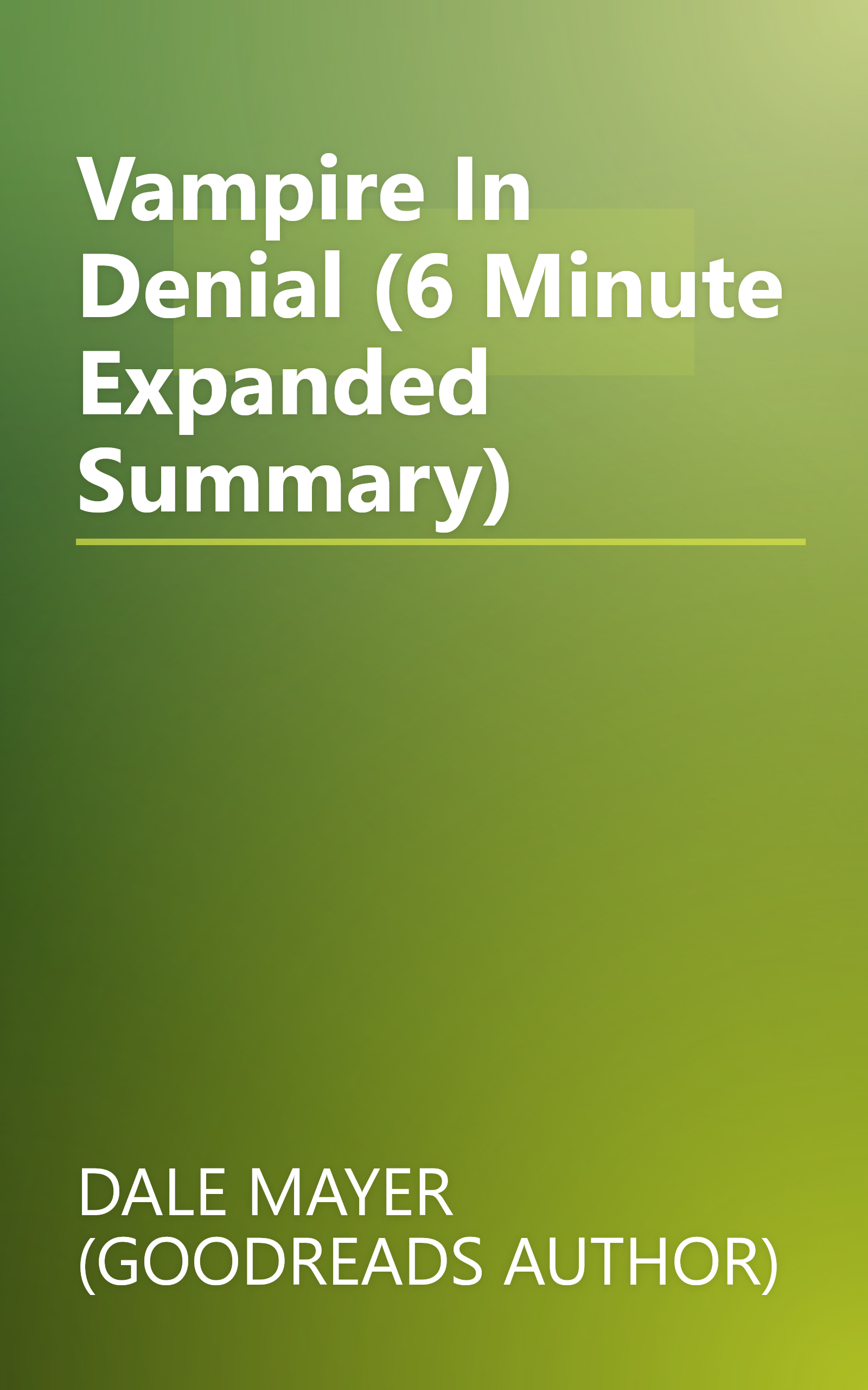 Vampire In Denial (6 Minute   Expanded Summary) book cover