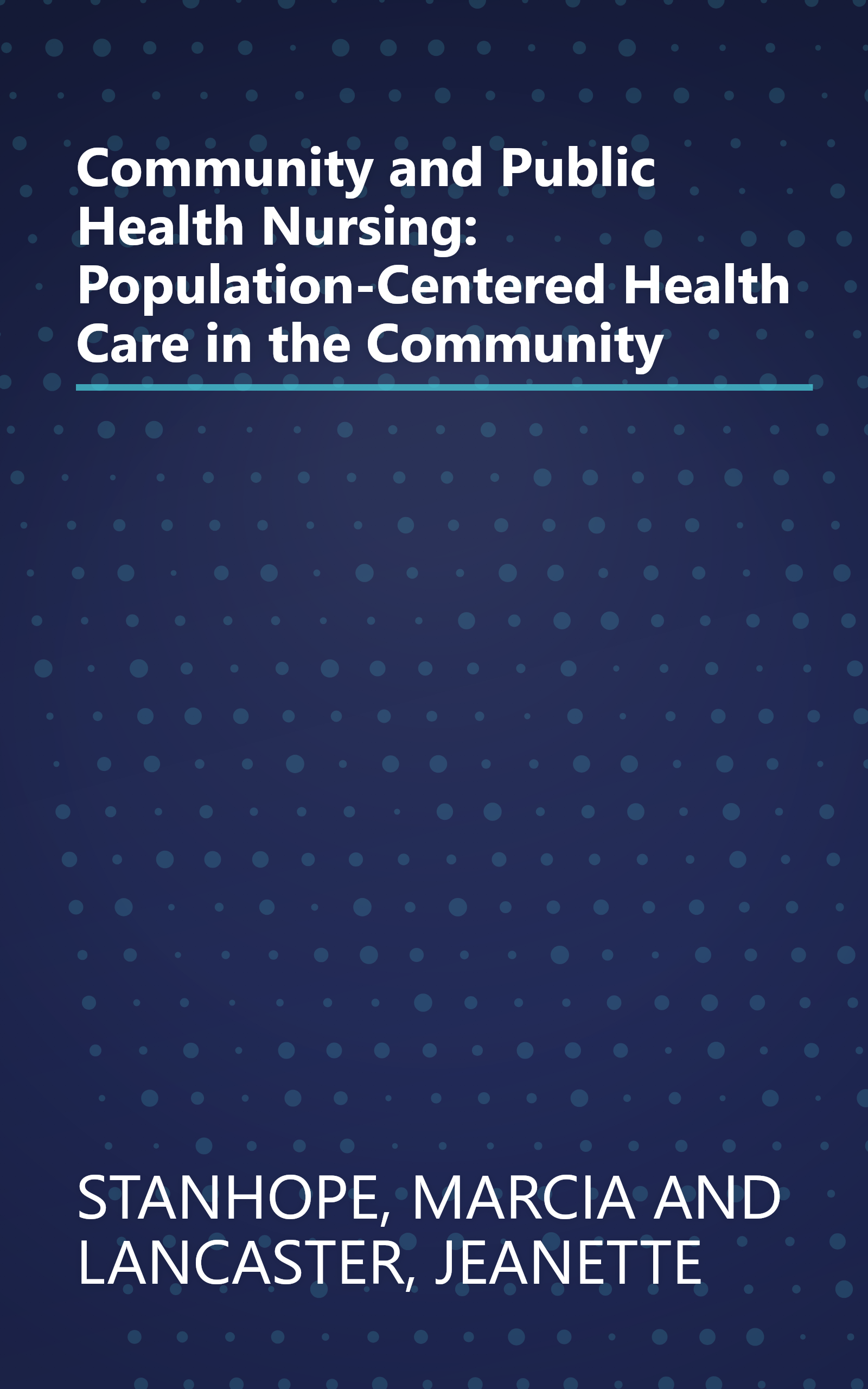 Community and Public Health Nursing: Population-Centered Health Care in the Community book cover