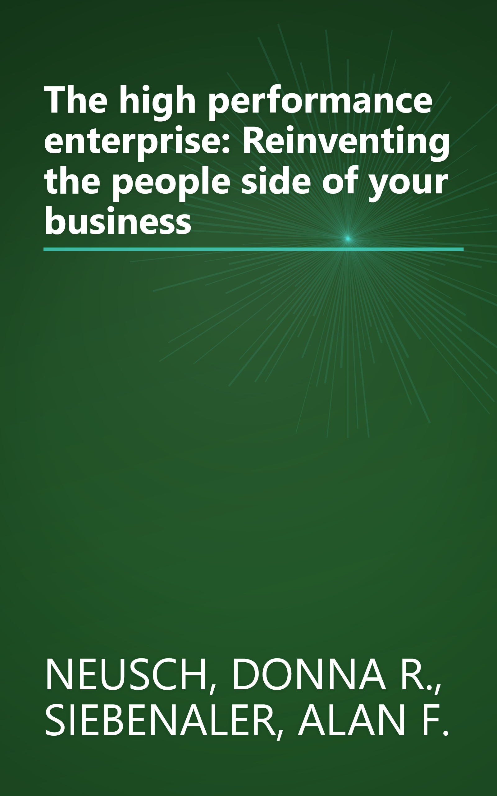 The high performance enterprise: Reinventing the people side of your business book cover