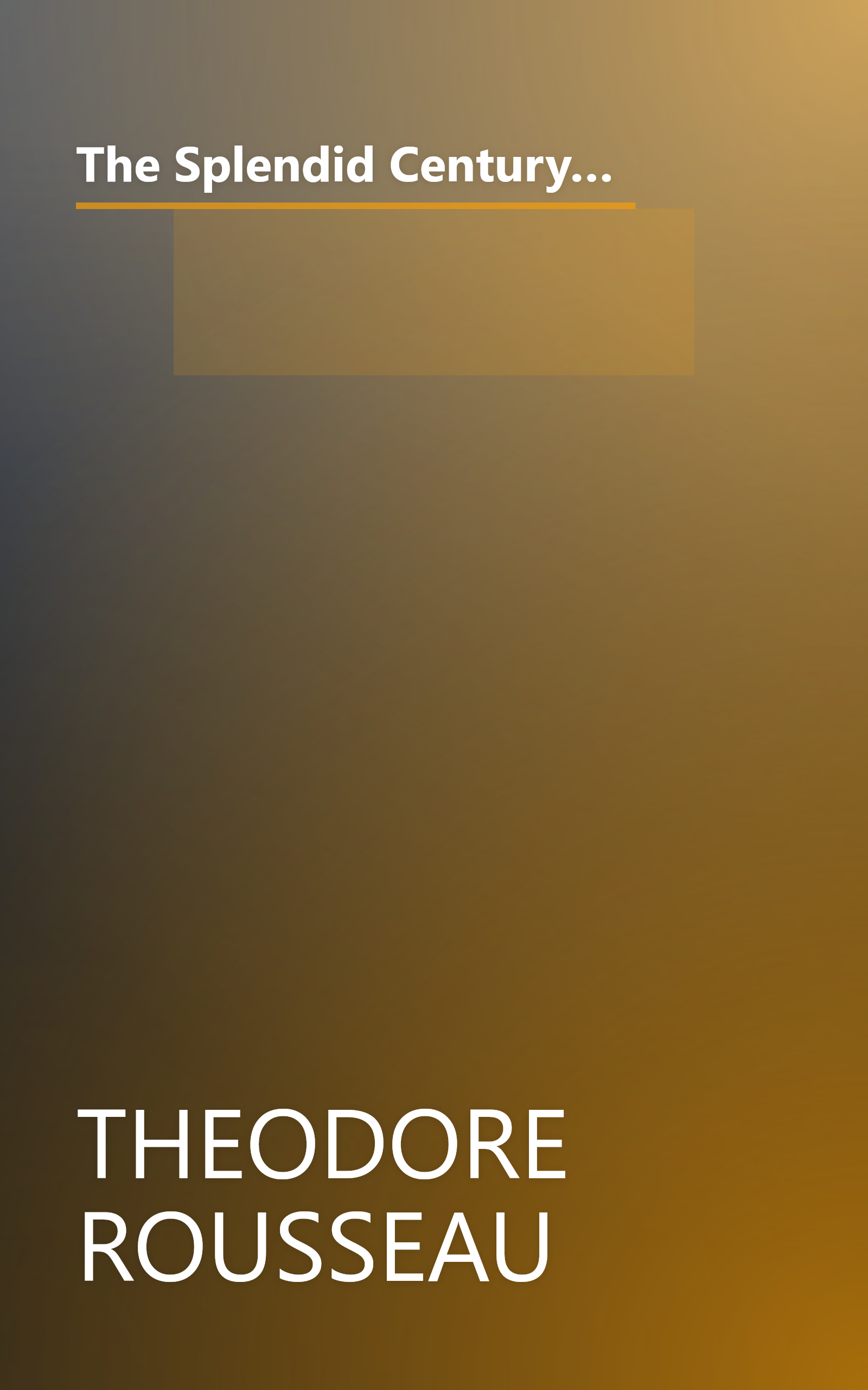 The Splendid Century: French Art: 1600-1715 - exhibition at The National Gallery of Art,  The Toledo Museum of Art, The Metropolitan Museum of Art, 1960-1961 book cover